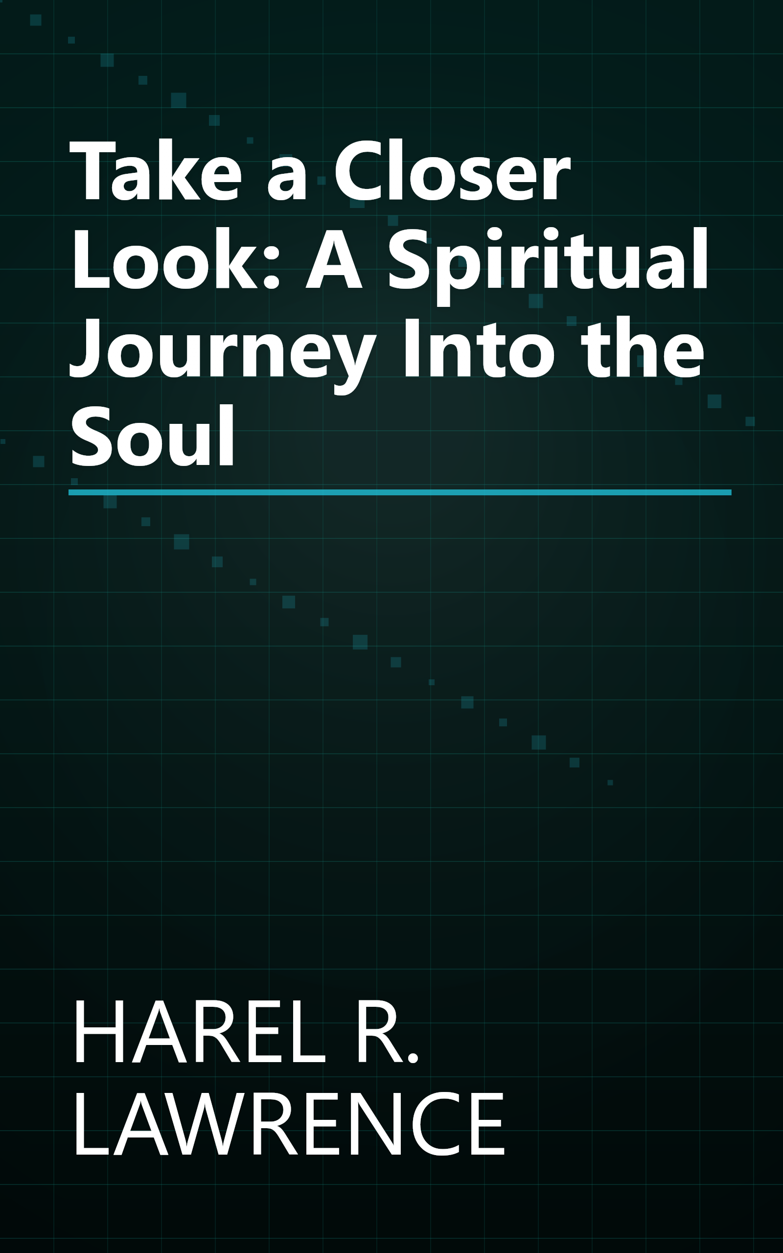 Take a Closer Look: A Spiritual Journey Into the Soul book cover