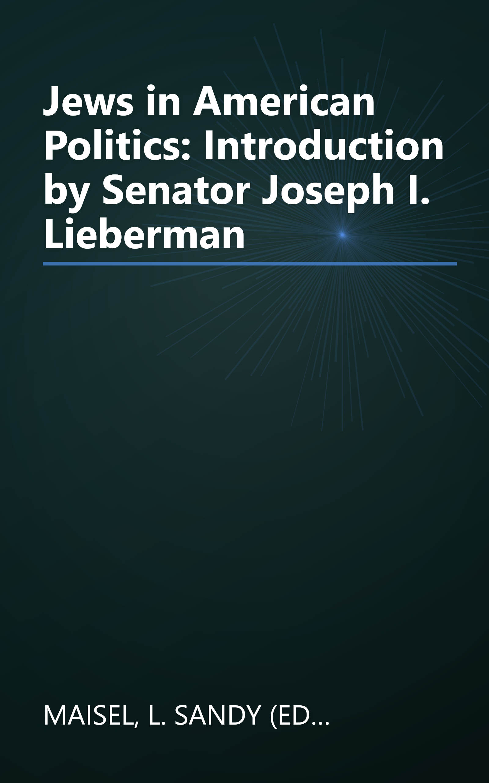 Jews in American Politics: Introduction by Senator Joseph I. Lieberman book cover