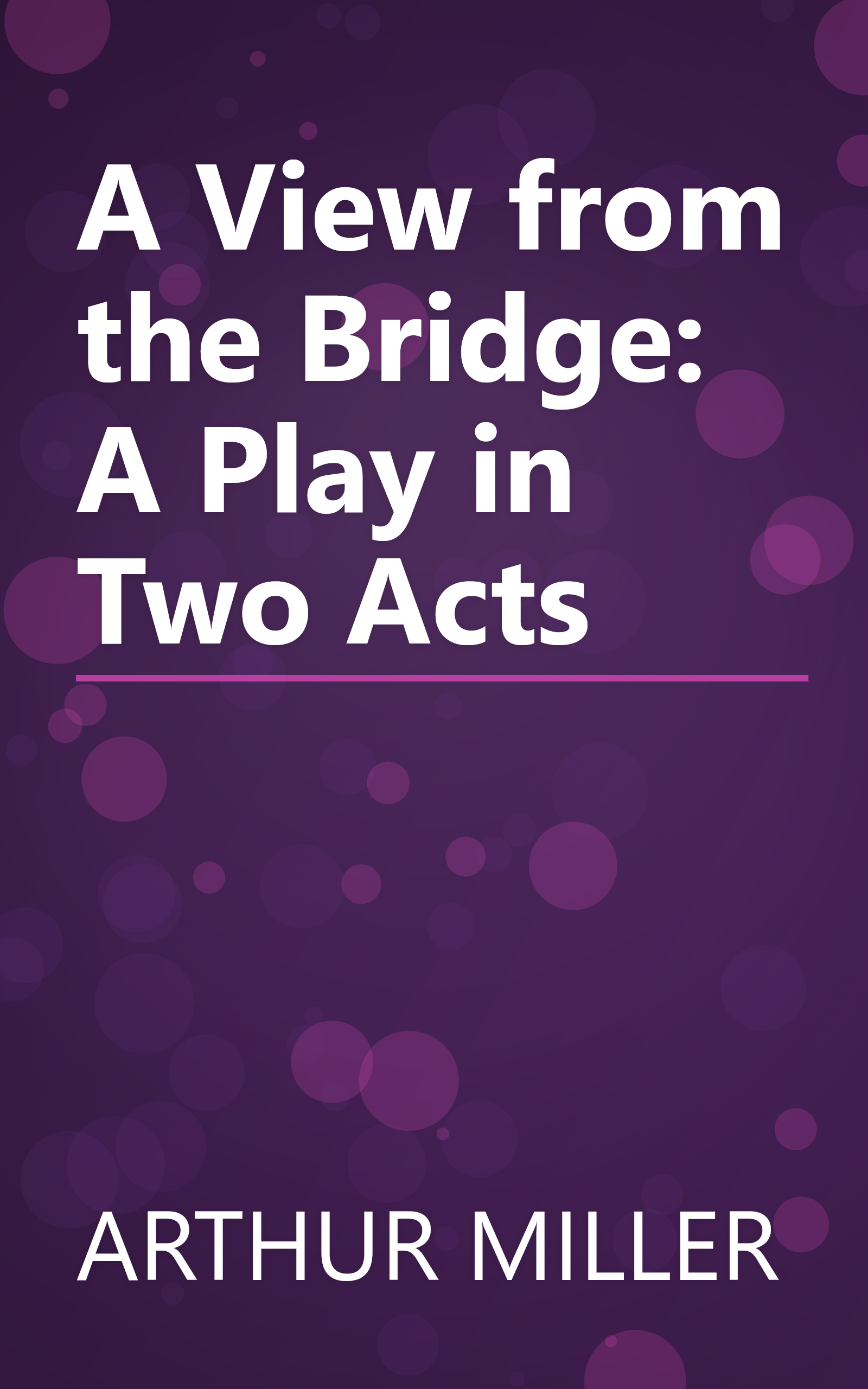 A View from the Bridge: A Play in Two Acts book cover
