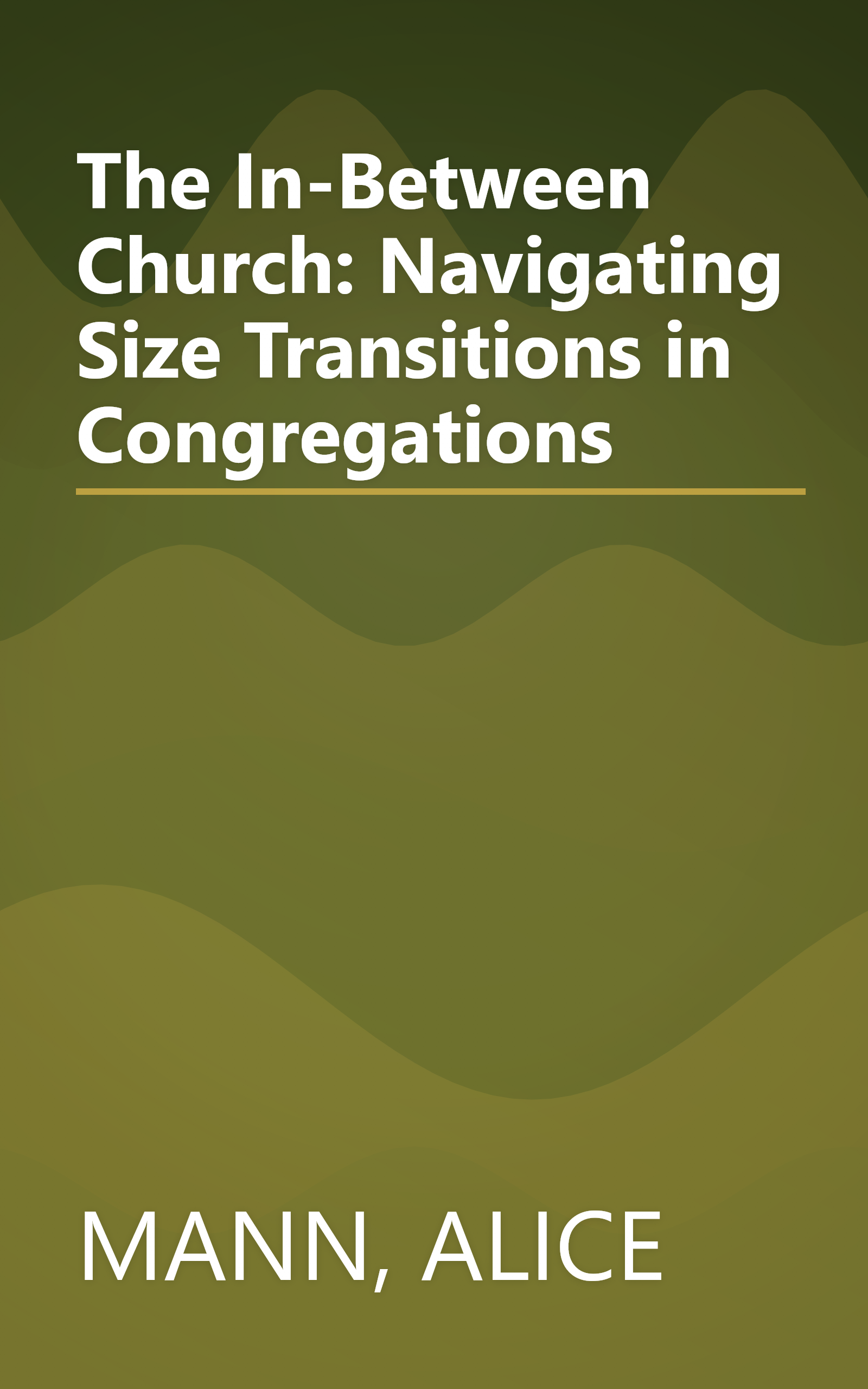 The In-Between Church: Navigating Size Transitions in Congregations book cover