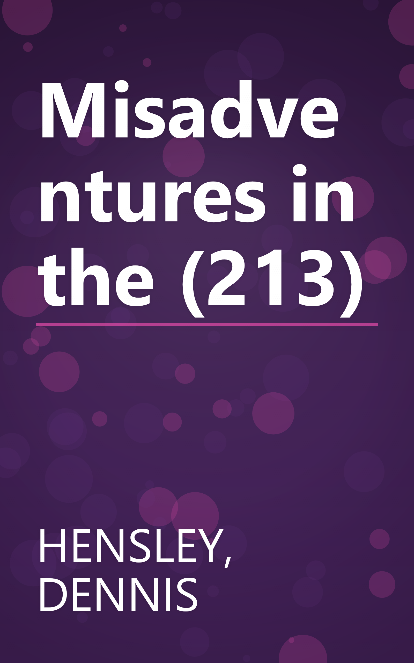 Misadventures in the (213) book cover