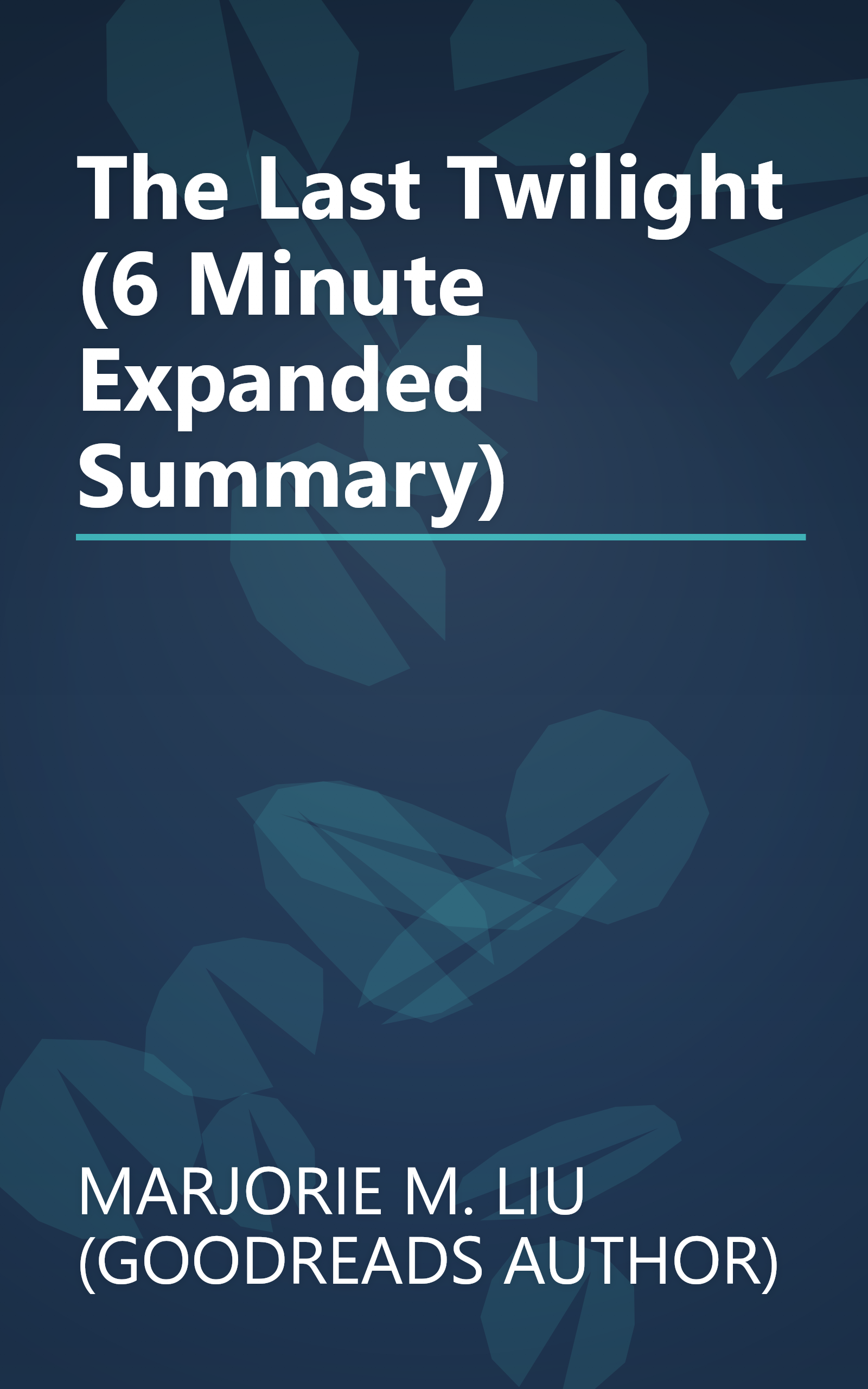 The Last Twilight (6 Minute   Expanded Summary) book cover