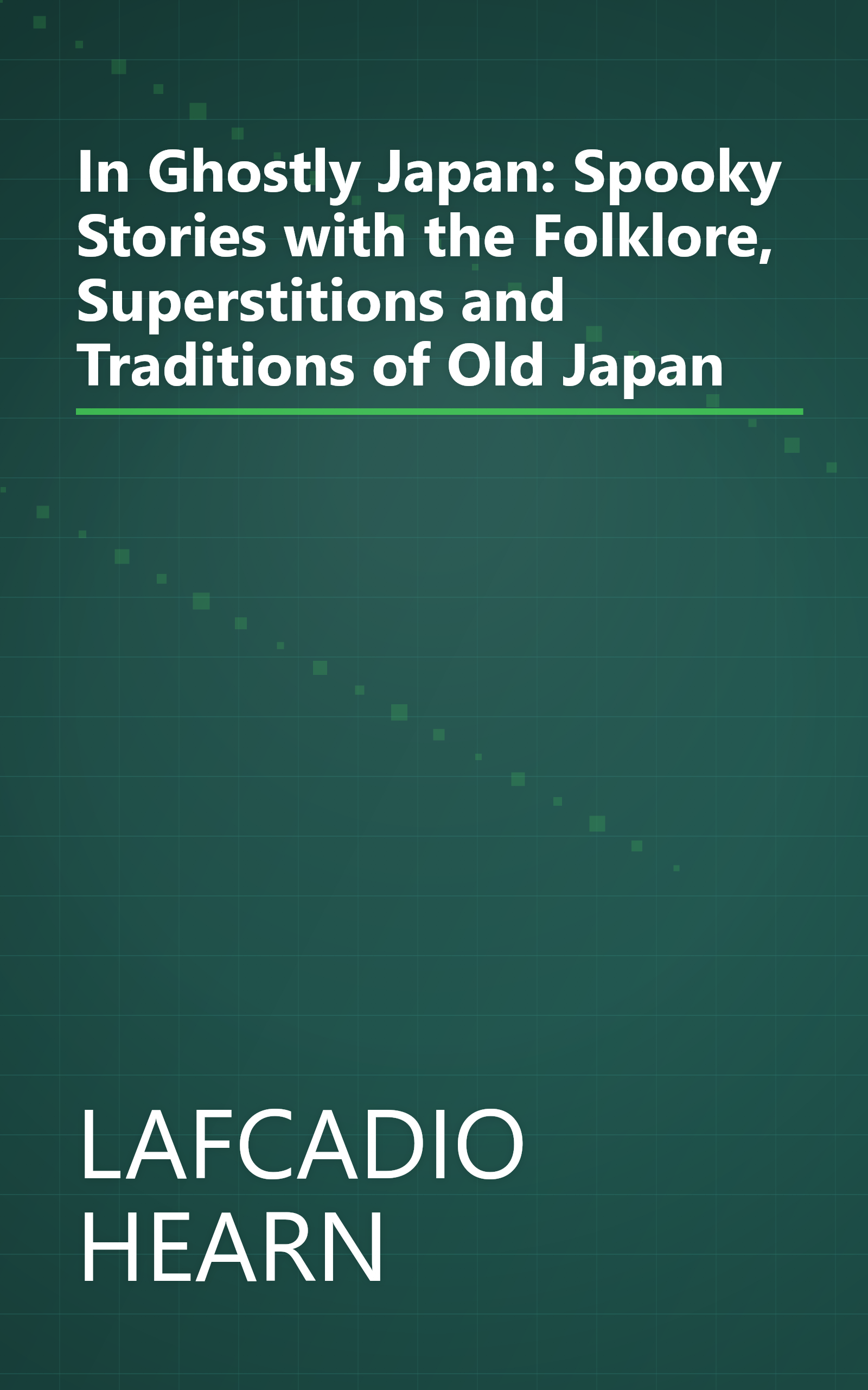 In Ghostly Japan: Spooky Stories with the Folklore, Superstitions and Traditions of Old Japan book cover