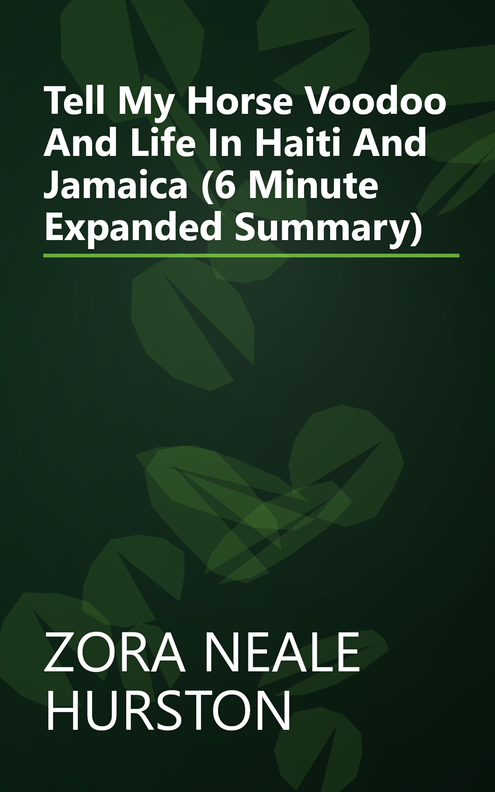Tell My Horse  Voodoo And Life In Haiti And Jamaica (6 Minute   Expanded Summary) book cover