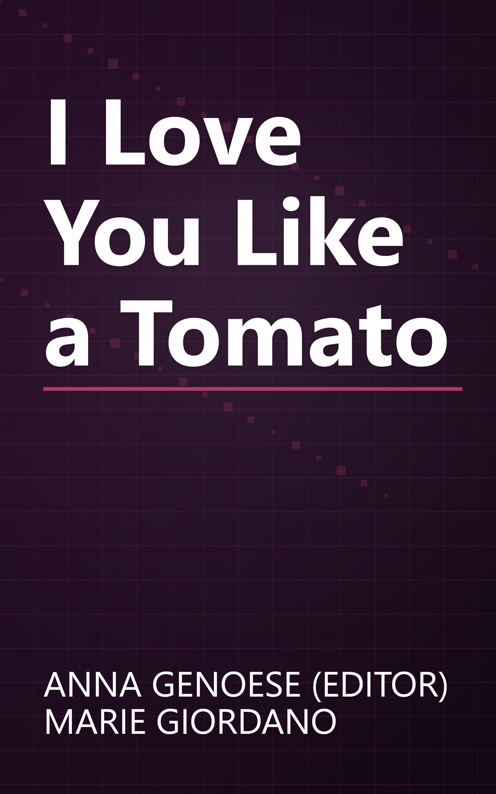 I Love You Like a Tomato book cover