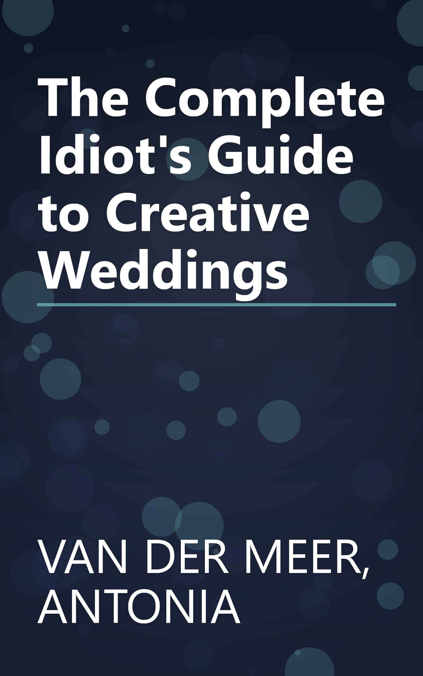 The Complete Idiot's Guide to Creative Weddings book cover