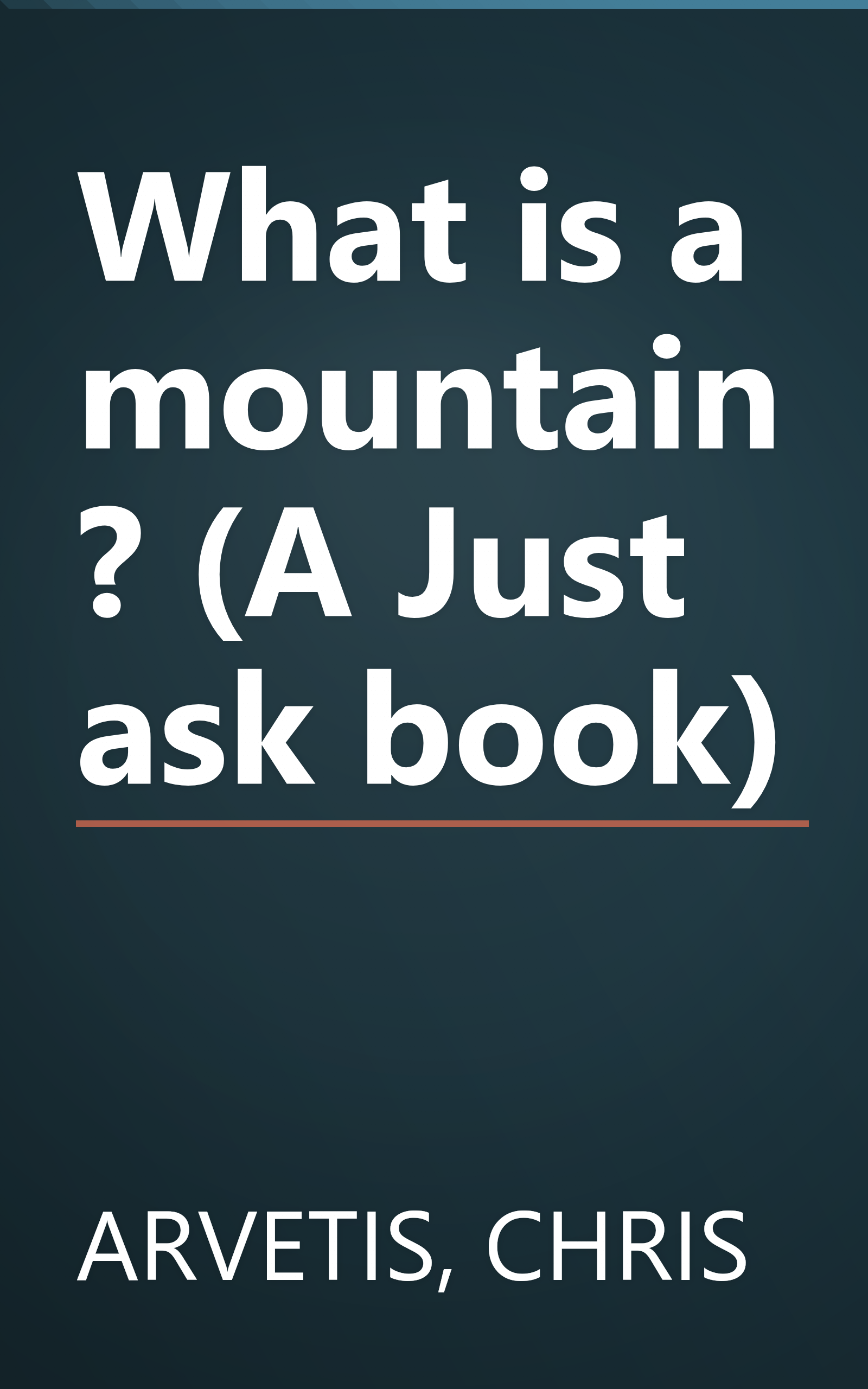 What is a mountain? (A Just ask book) book cover