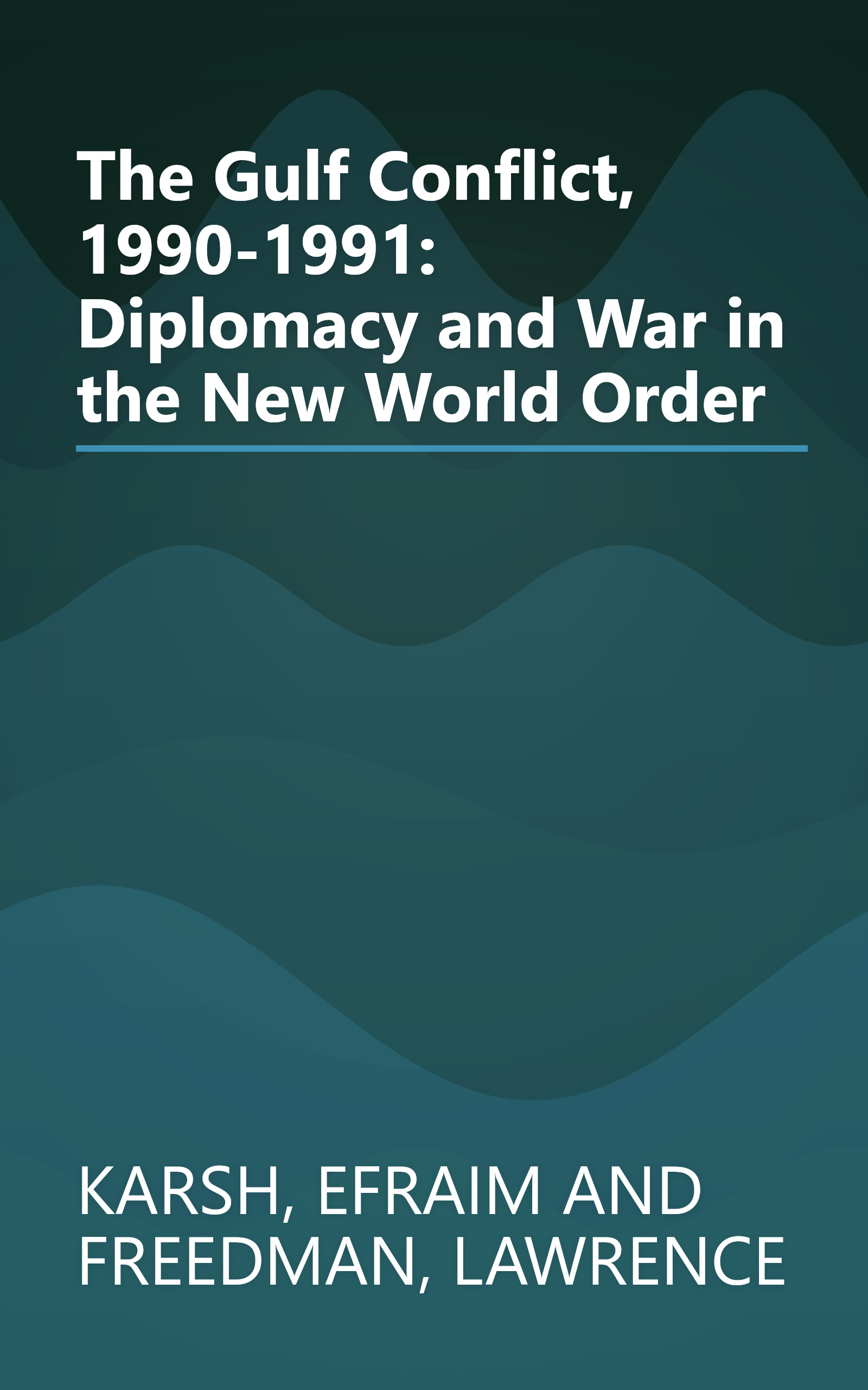 The Gulf Conflict, 1990-1991: Diplomacy and War in the New World Order book cover