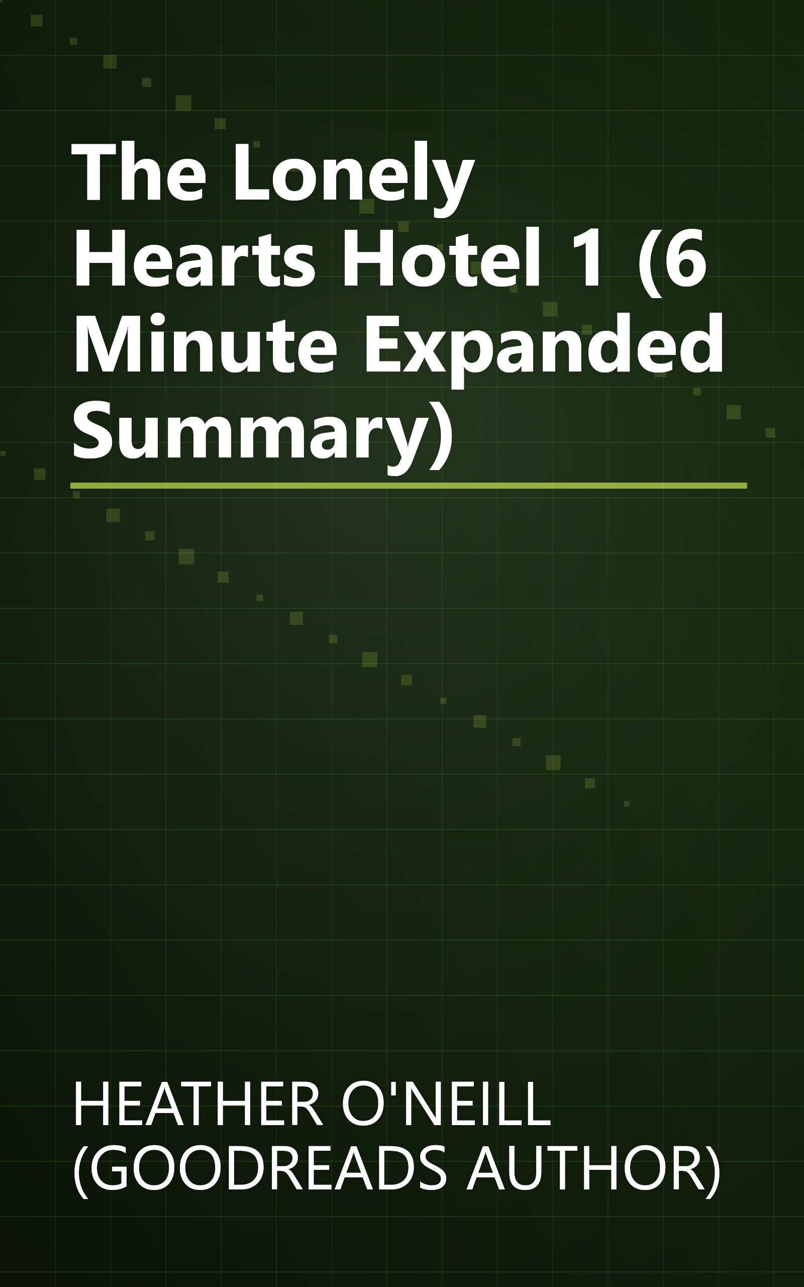The Lonely Hearts Hotel 1 (6 Minute   Expanded Summary) book cover
