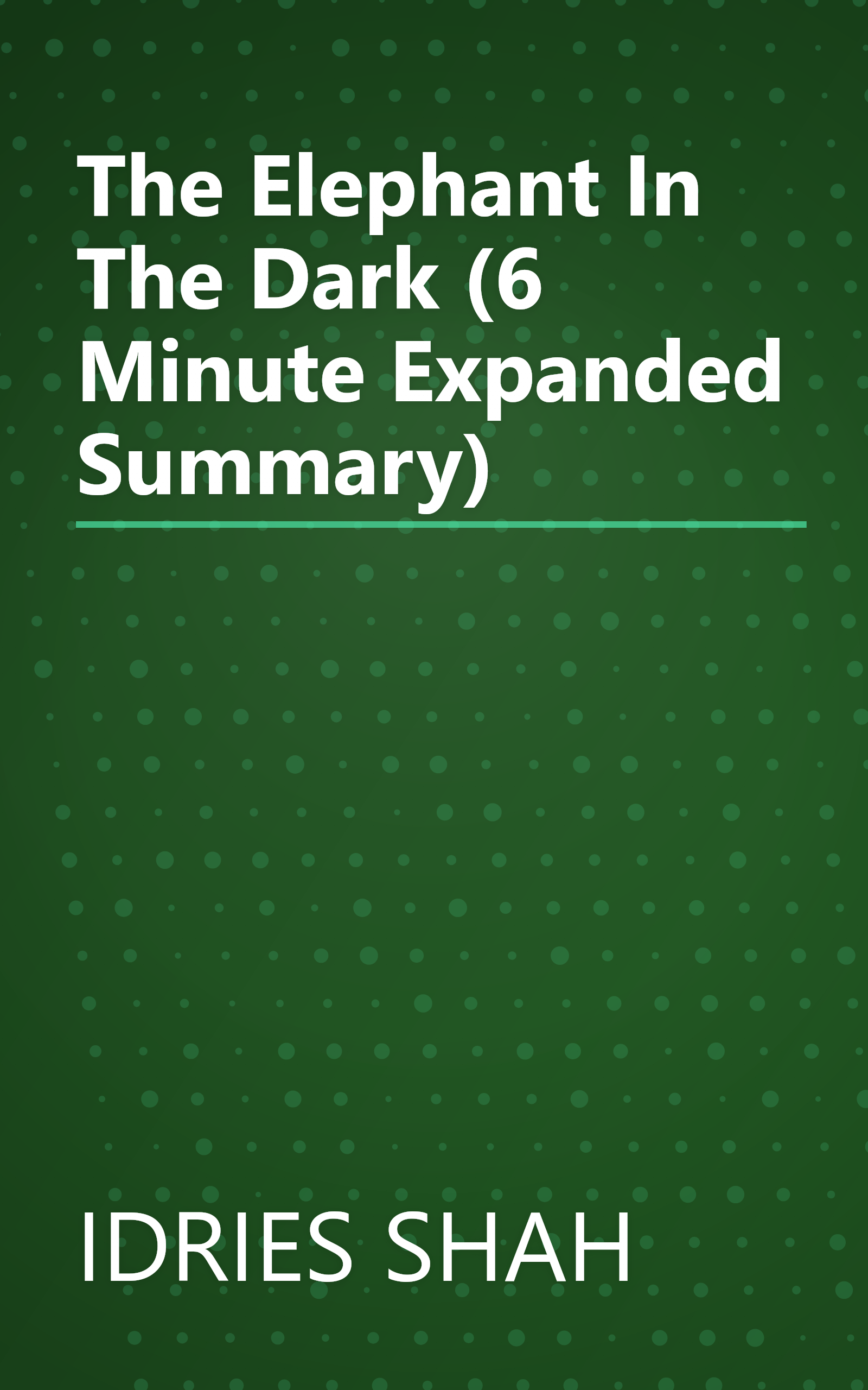 The Elephant In The Dark (6 Minute   Expanded Summary) book cover