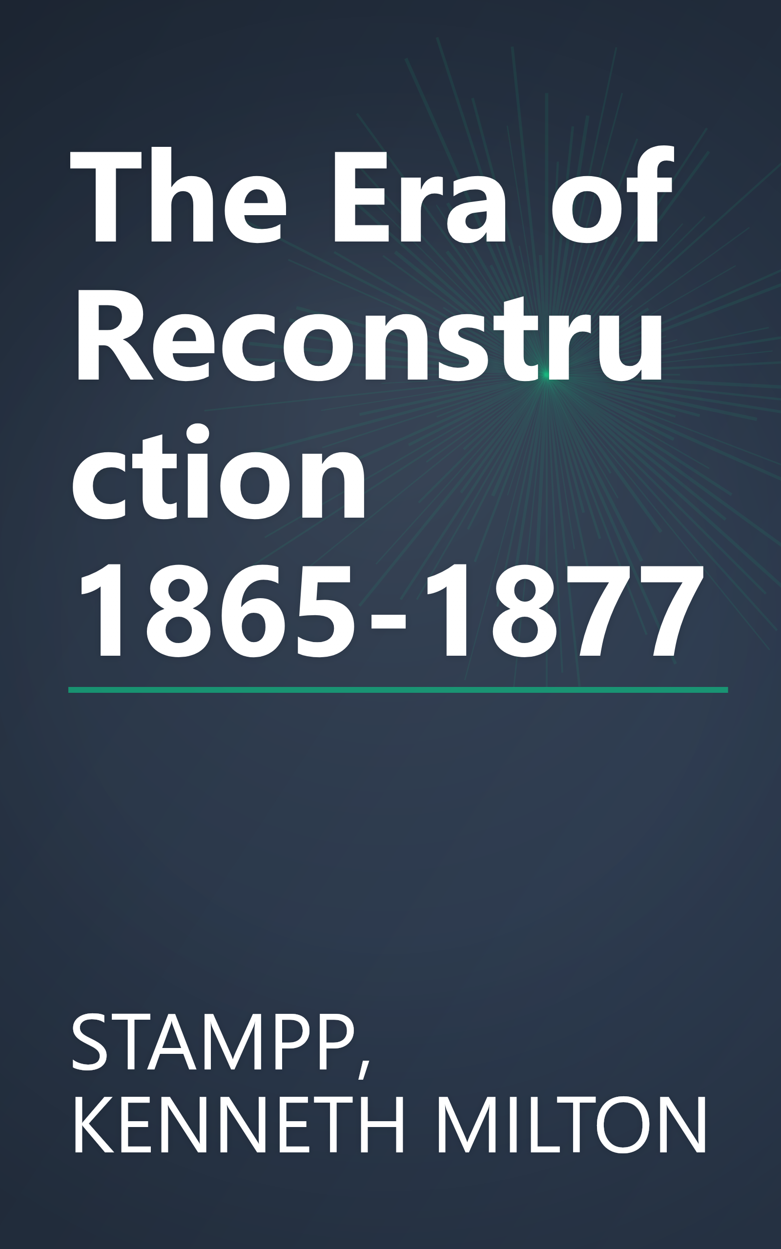 The Era of Reconstruction 1865-1877 book cover