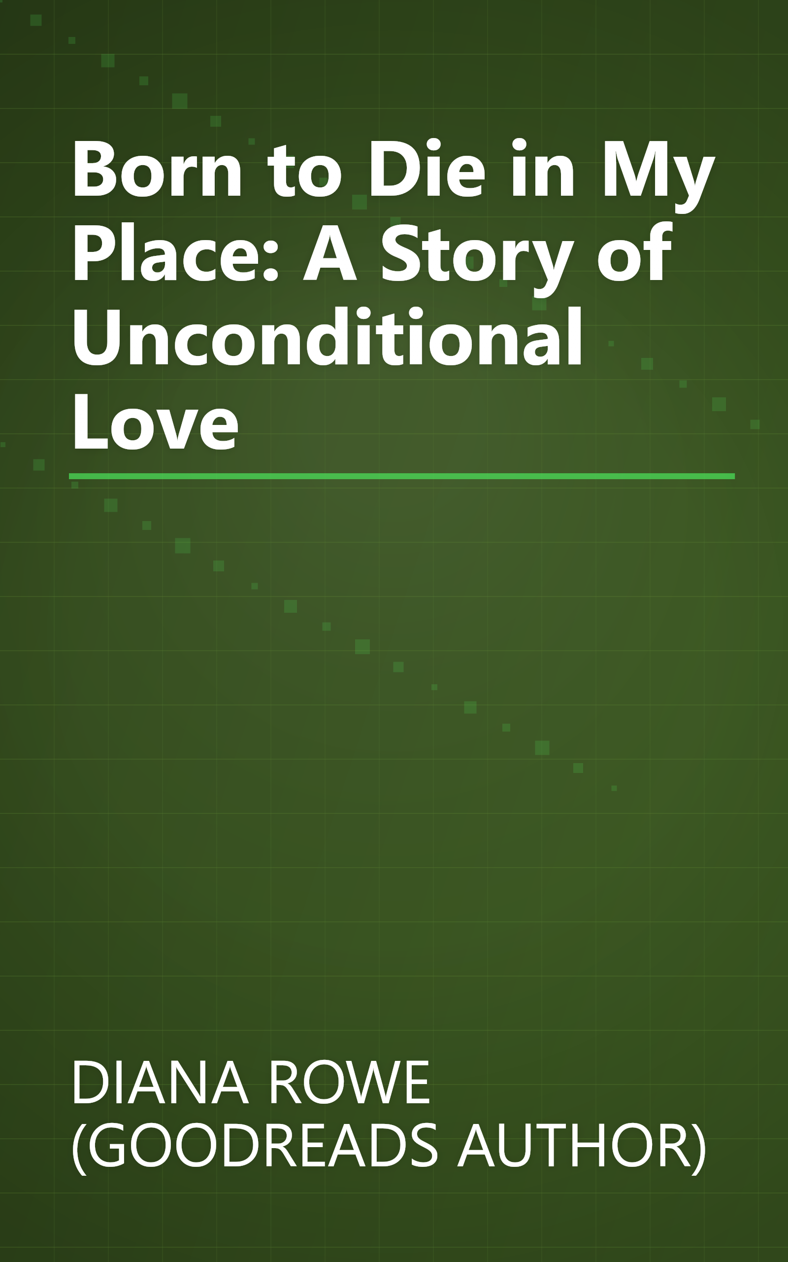 Born to Die in My Place: A Story of Unconditional Love book cover
