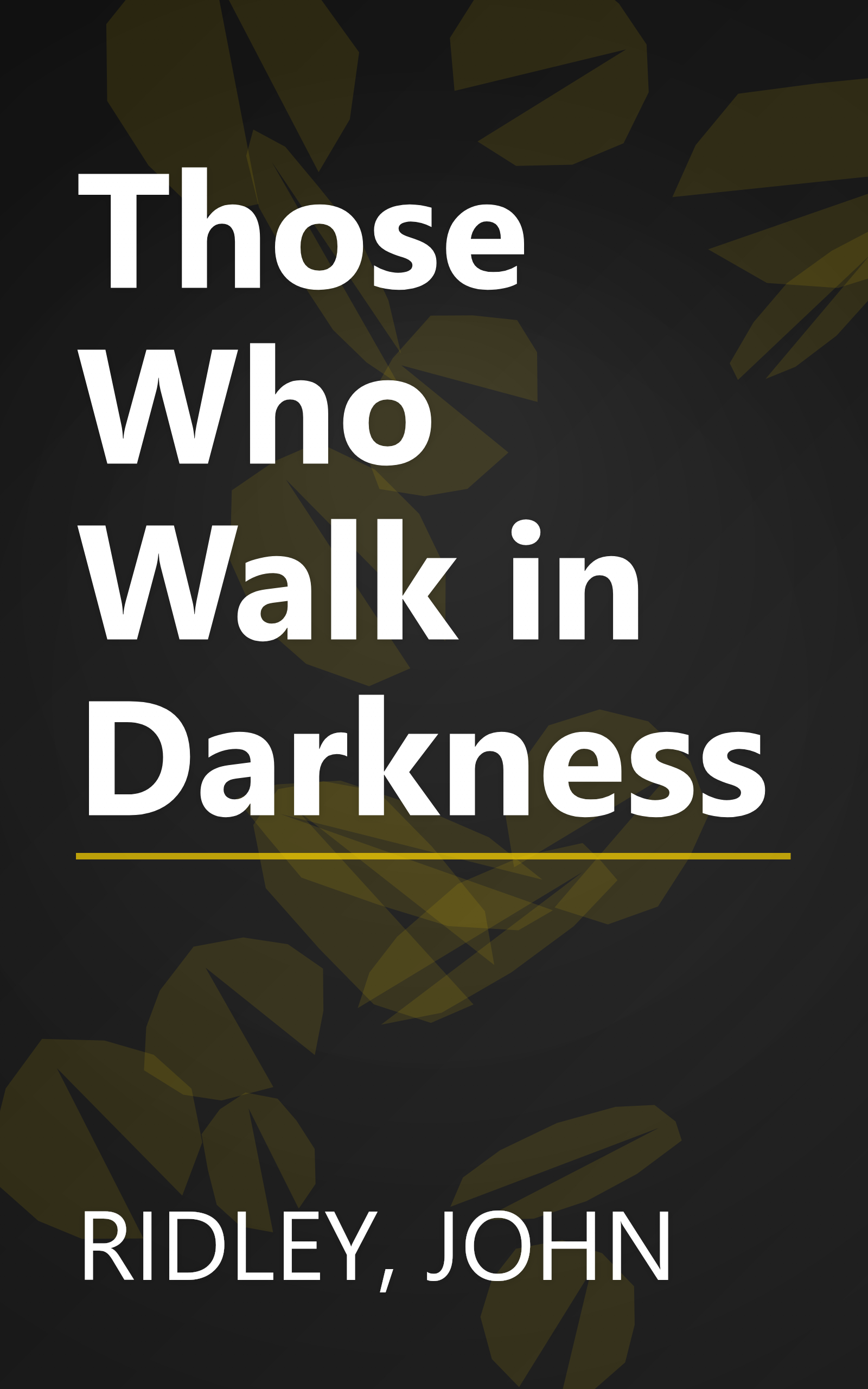 Those Who Walk in Darkness book cover