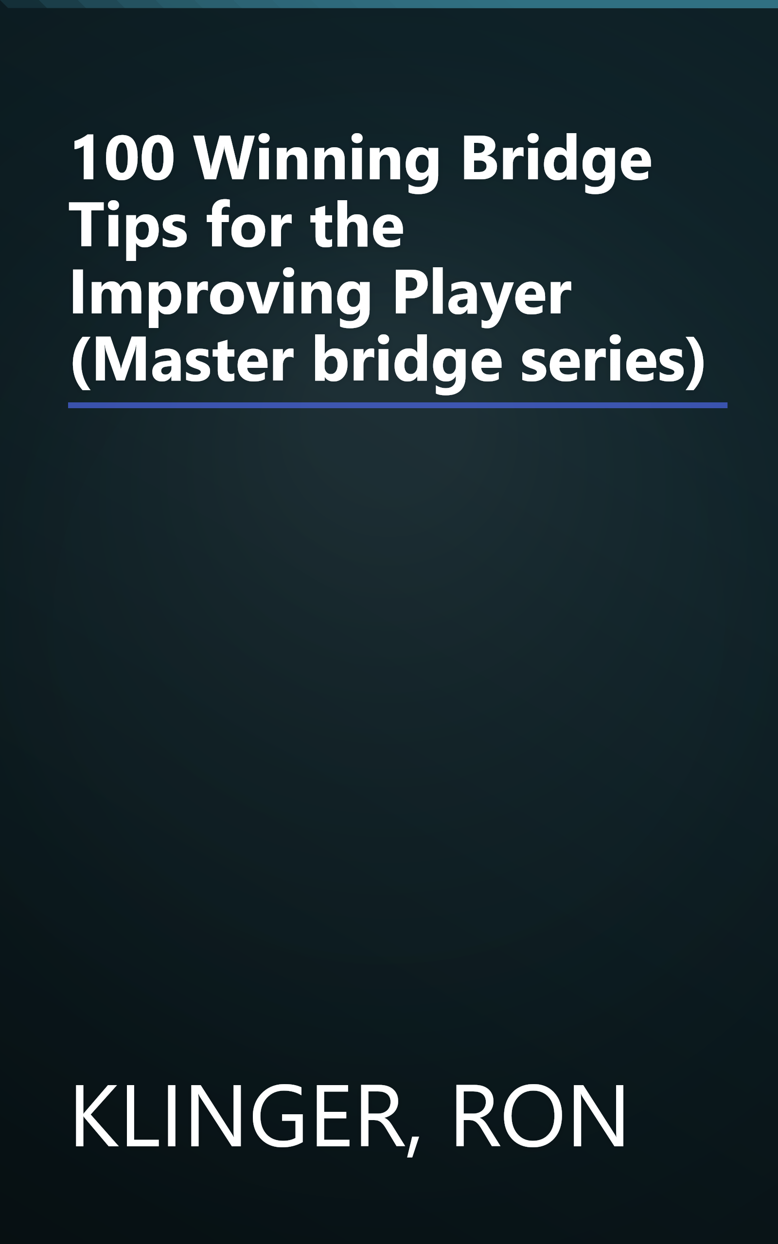 100 Winning Bridge Tips for the Improving Player (Master bridge series) book cover