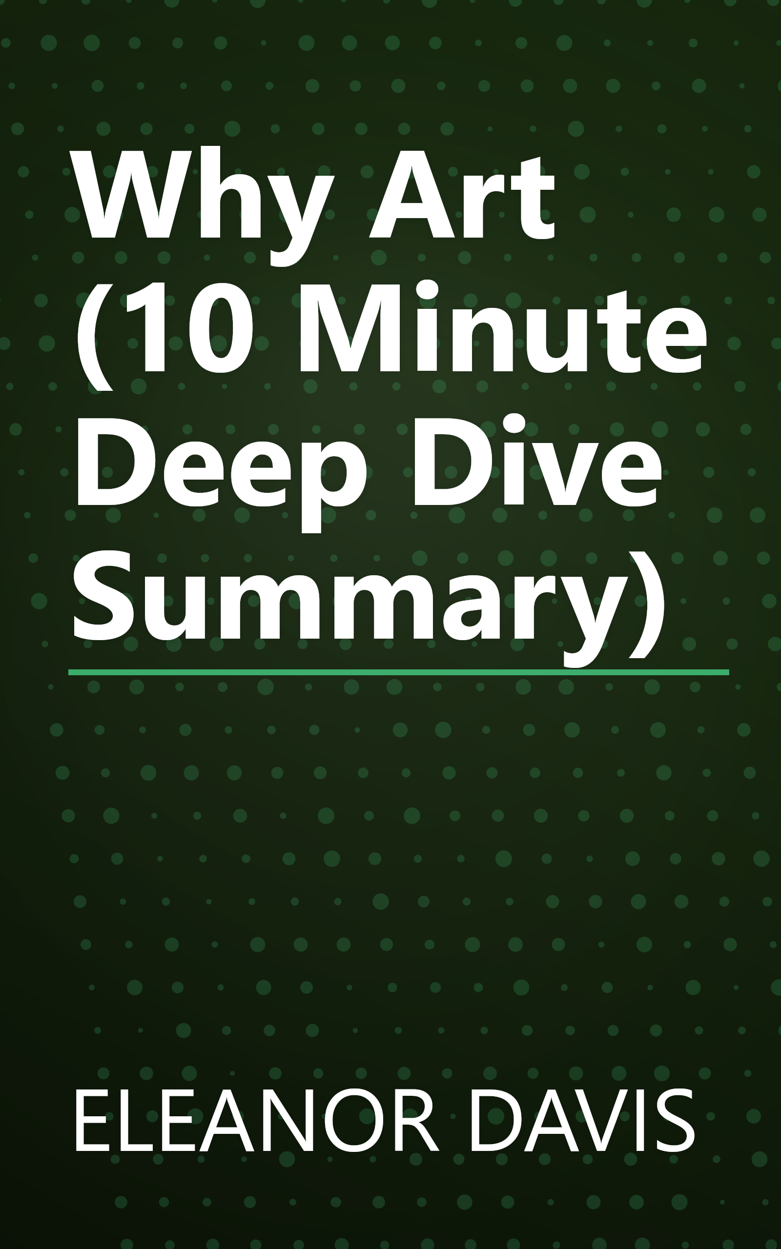Why Art  (10 Minute   Deep Dive Summary) book cover