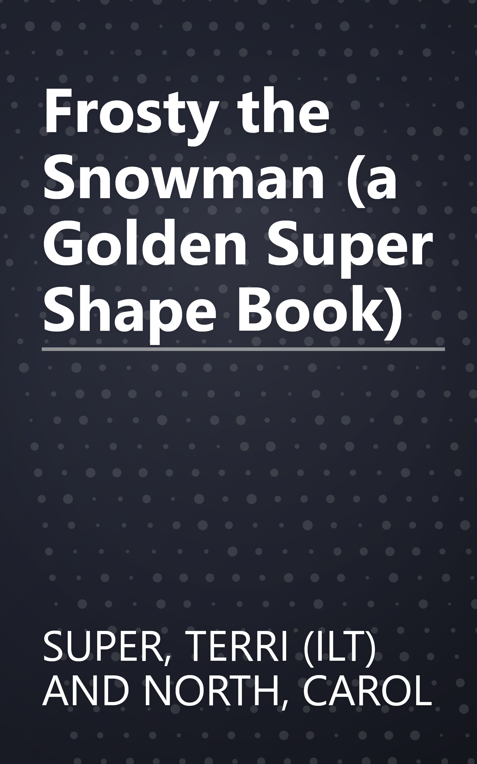 Frosty the Snowman (a Golden Super Shape Book) book cover