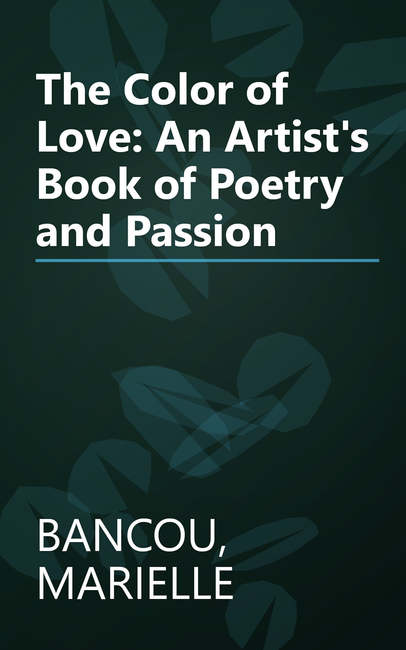 The Color of Love: An Artist's Book of Poetry and Passion book cover