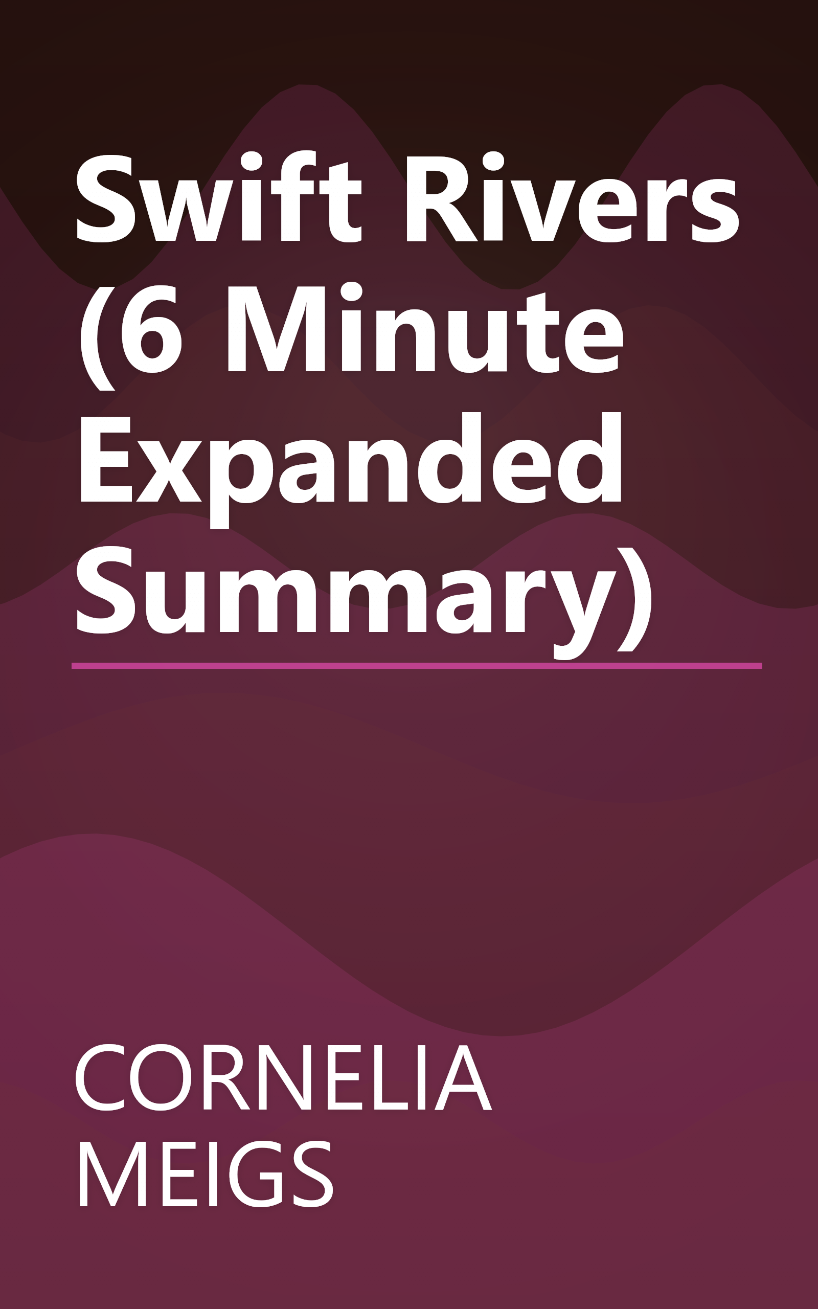 Swift Rivers (6 Minute   Expanded Summary) book cover