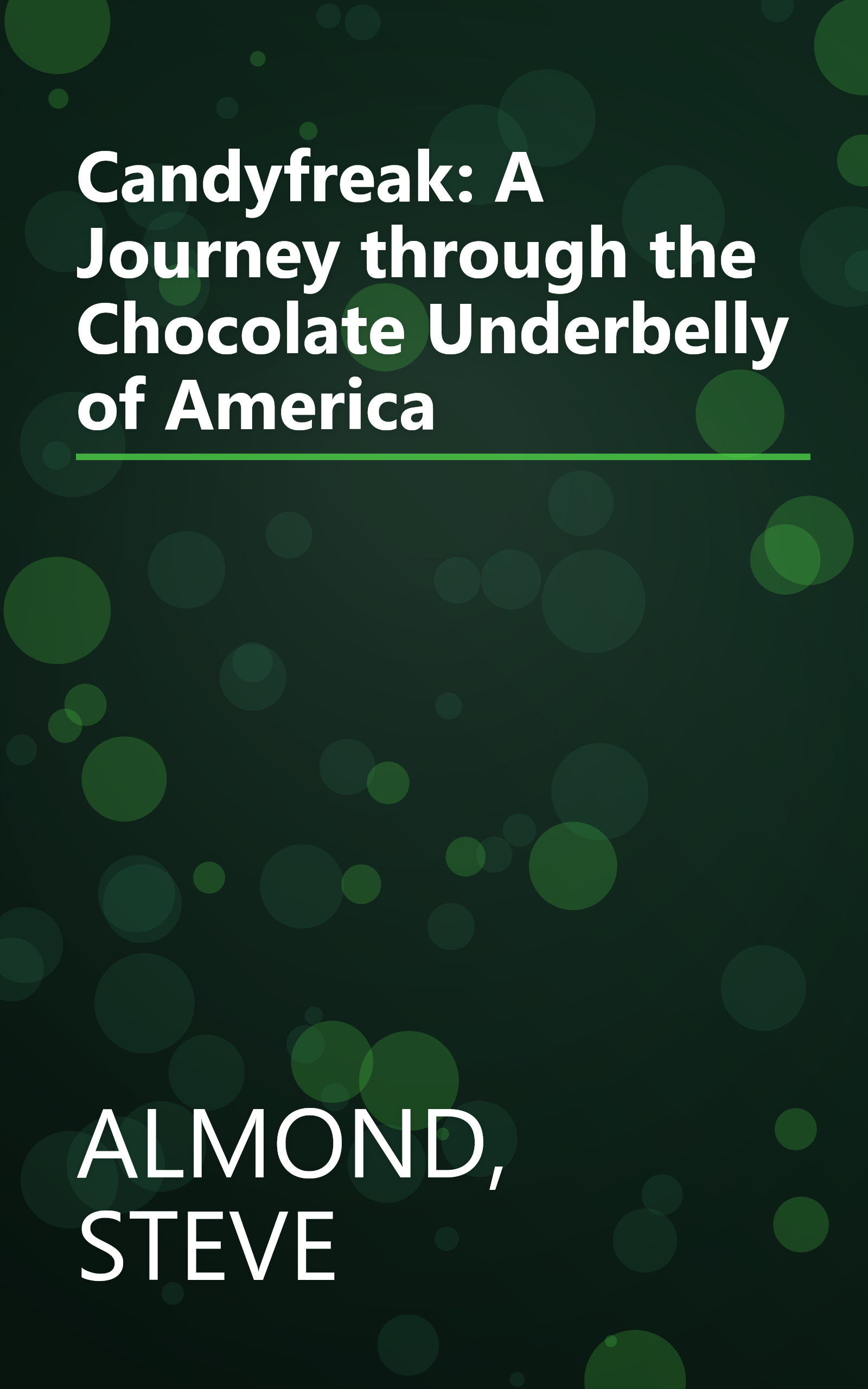 Candyfreak: A Journey through the Chocolate Underbelly of America book cover