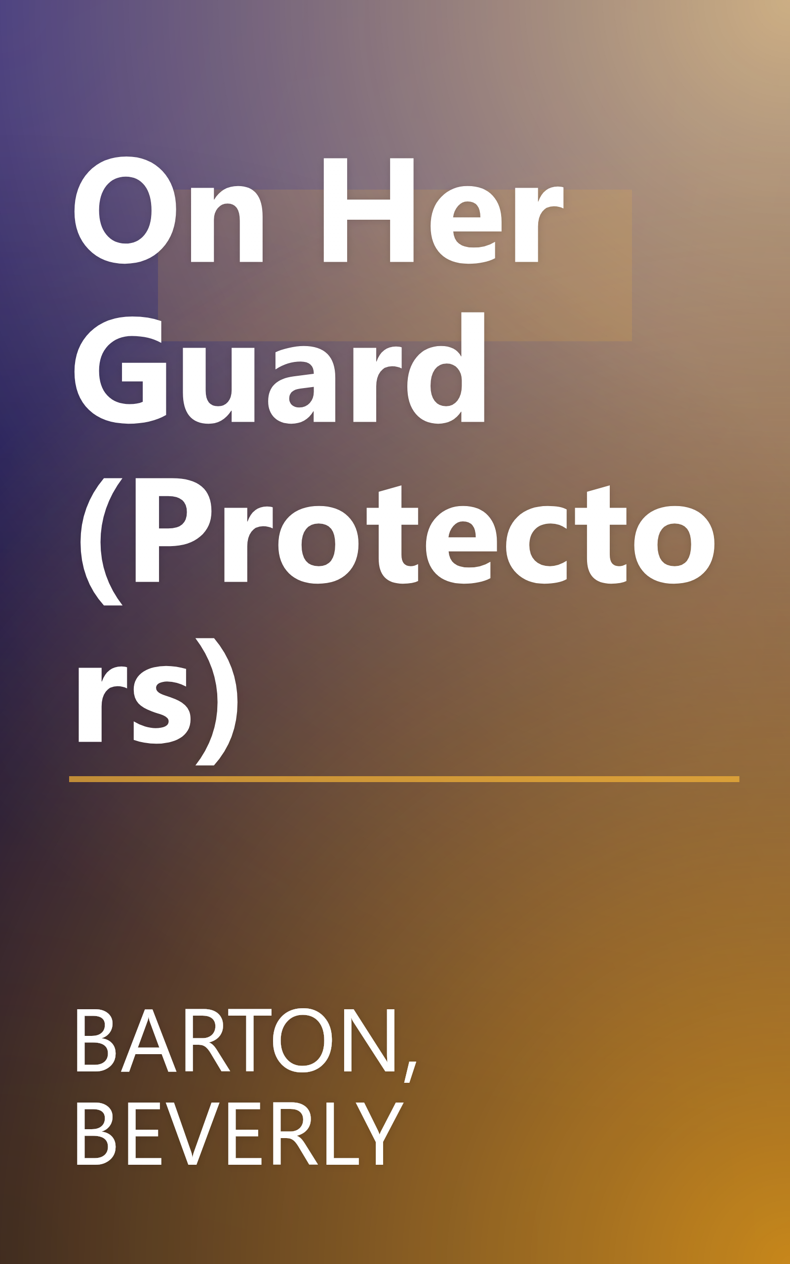 On Her Guard (Protectors) book cover