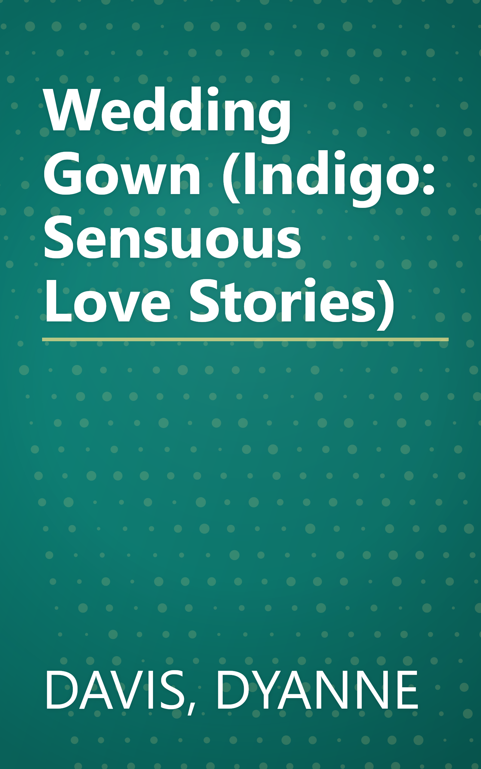 Wedding Gown (Indigo: Sensuous Love Stories) book cover
