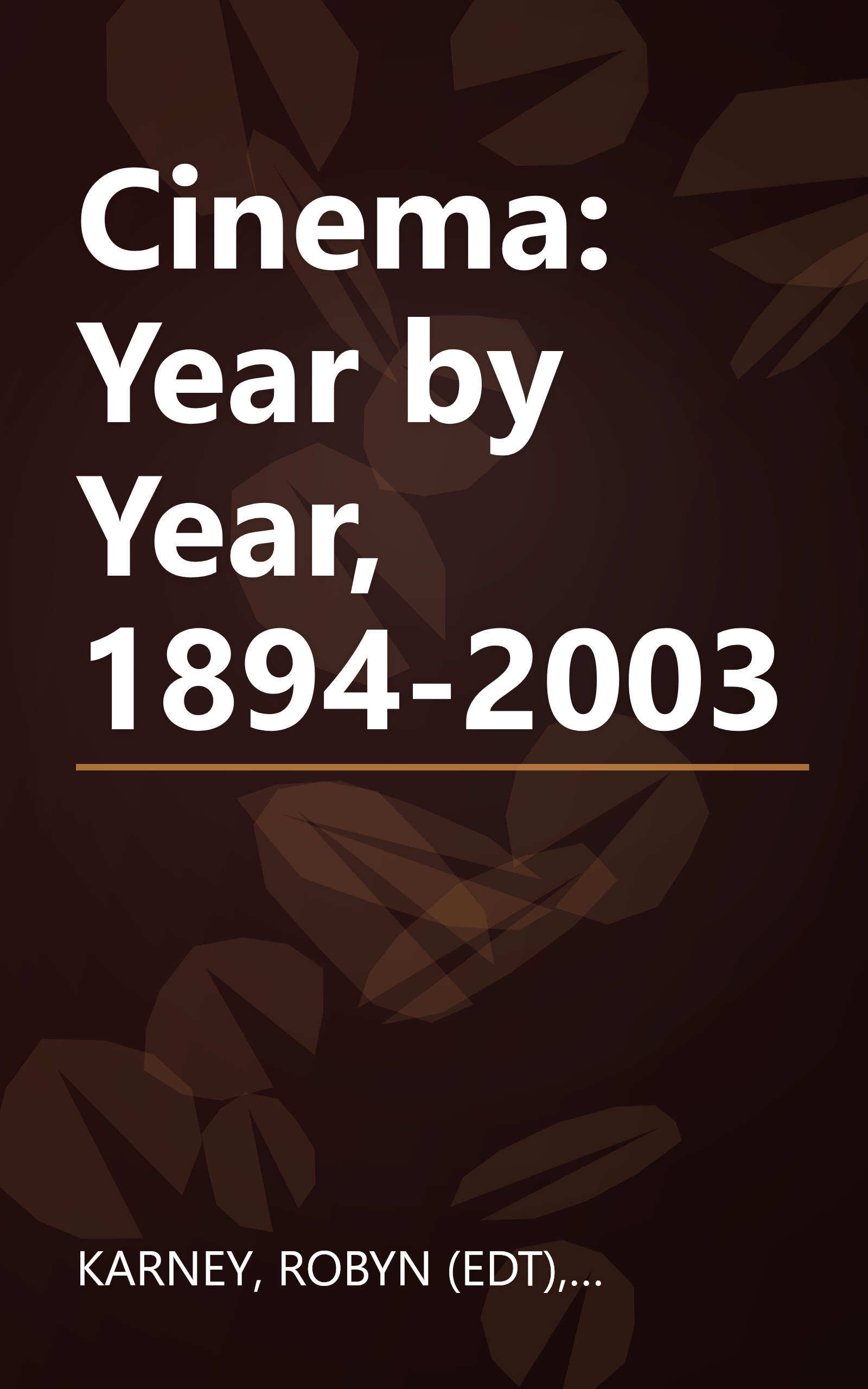 Cinema: Year by Year, 1894-2003 book cover