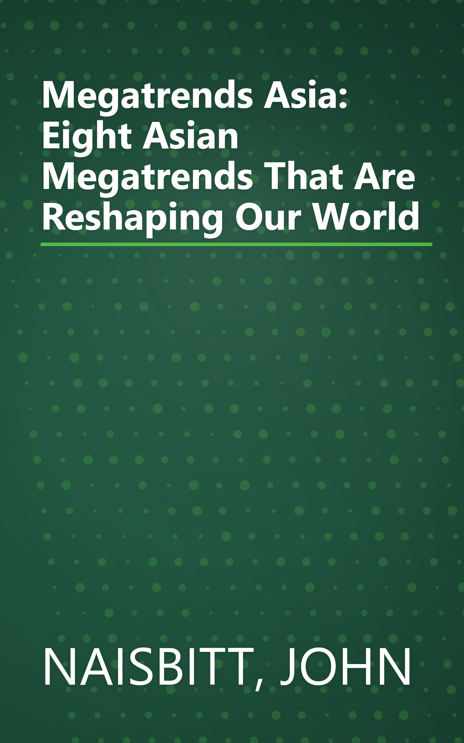 Megatrends Asia: Eight Asian Megatrends That Are Reshaping Our World book cover
