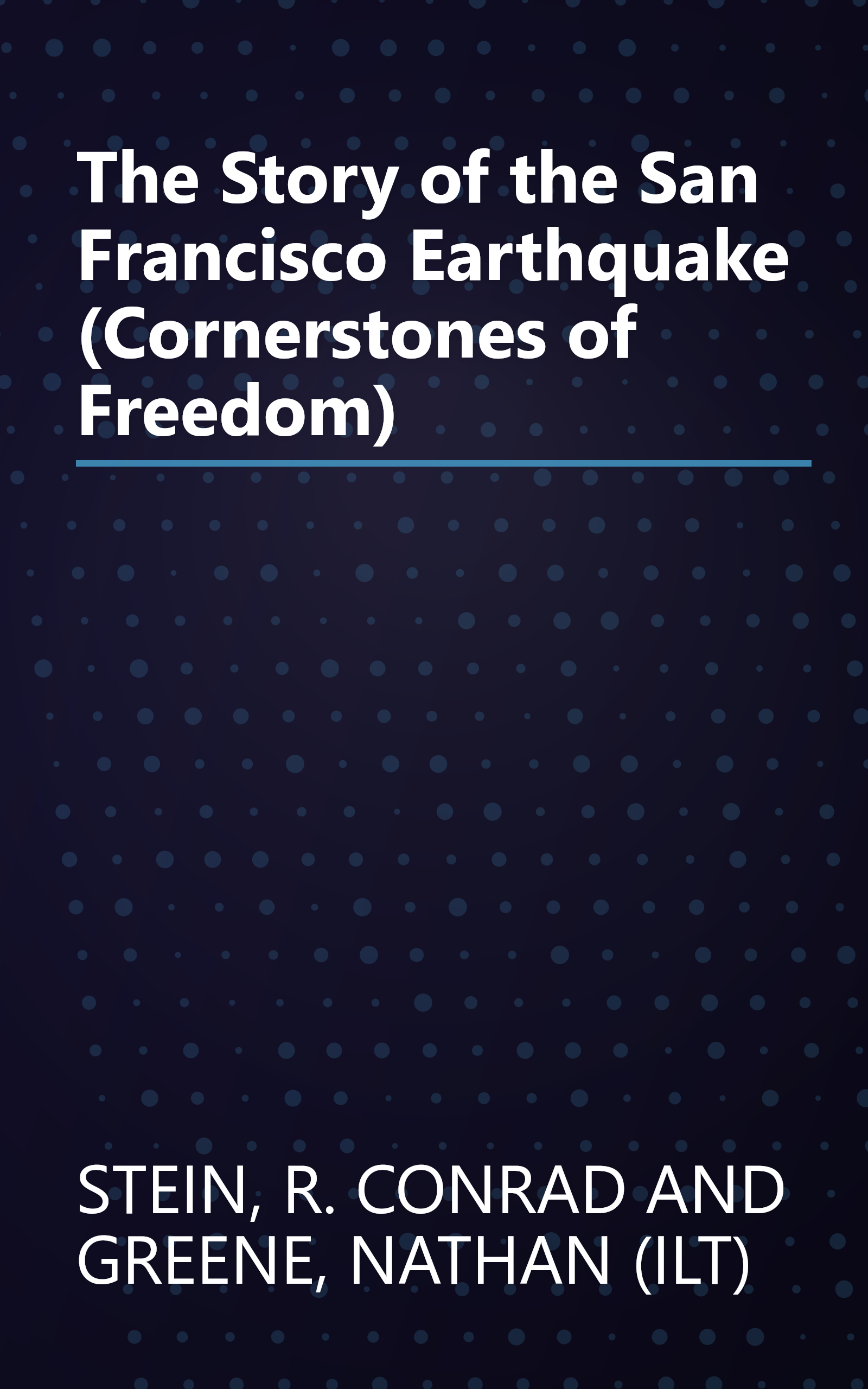 The Story of the San Francisco Earthquake (Cornerstones of Freedom) book cover