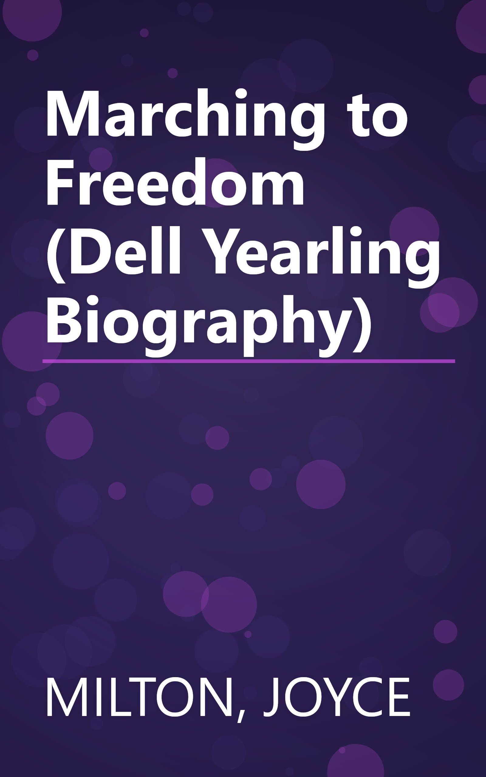 Marching to Freedom (Dell Yearling Biography) book cover