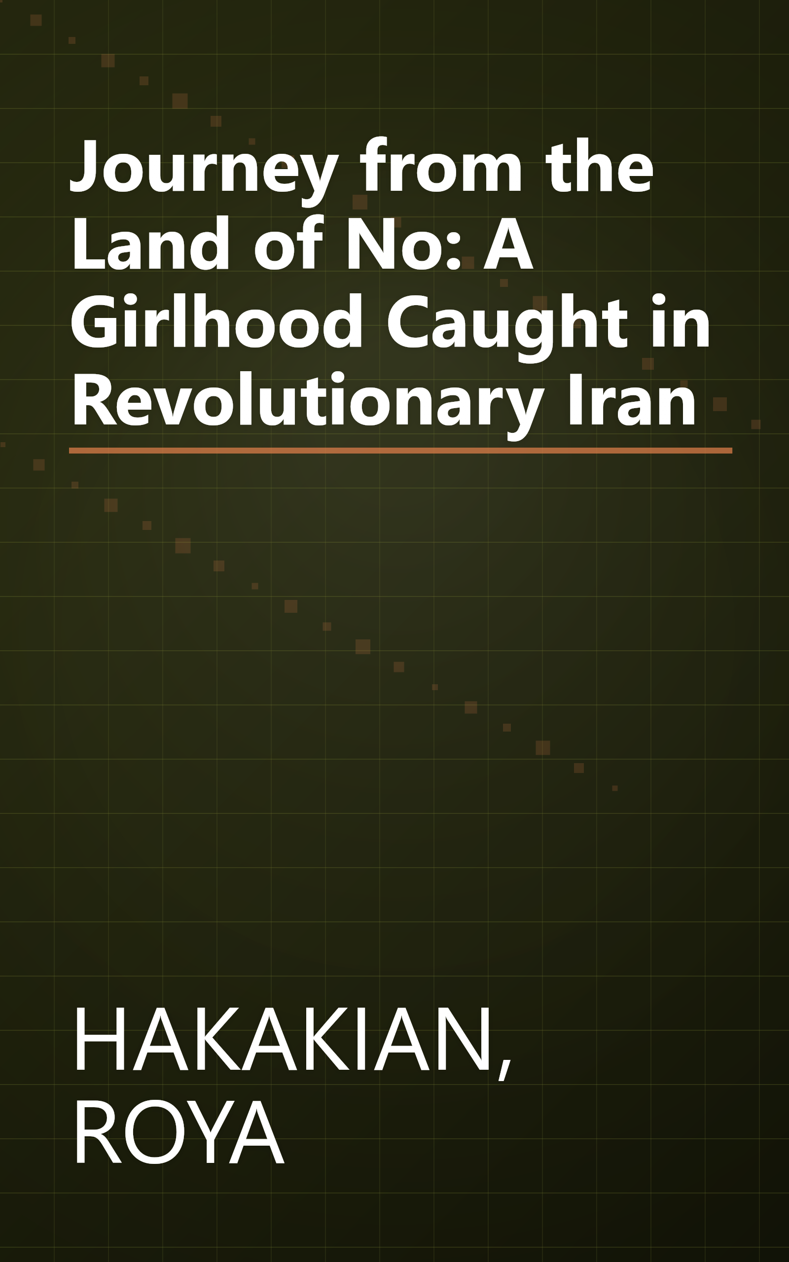 Journey from the Land of No: A Girlhood Caught in Revolutionary Iran book cover