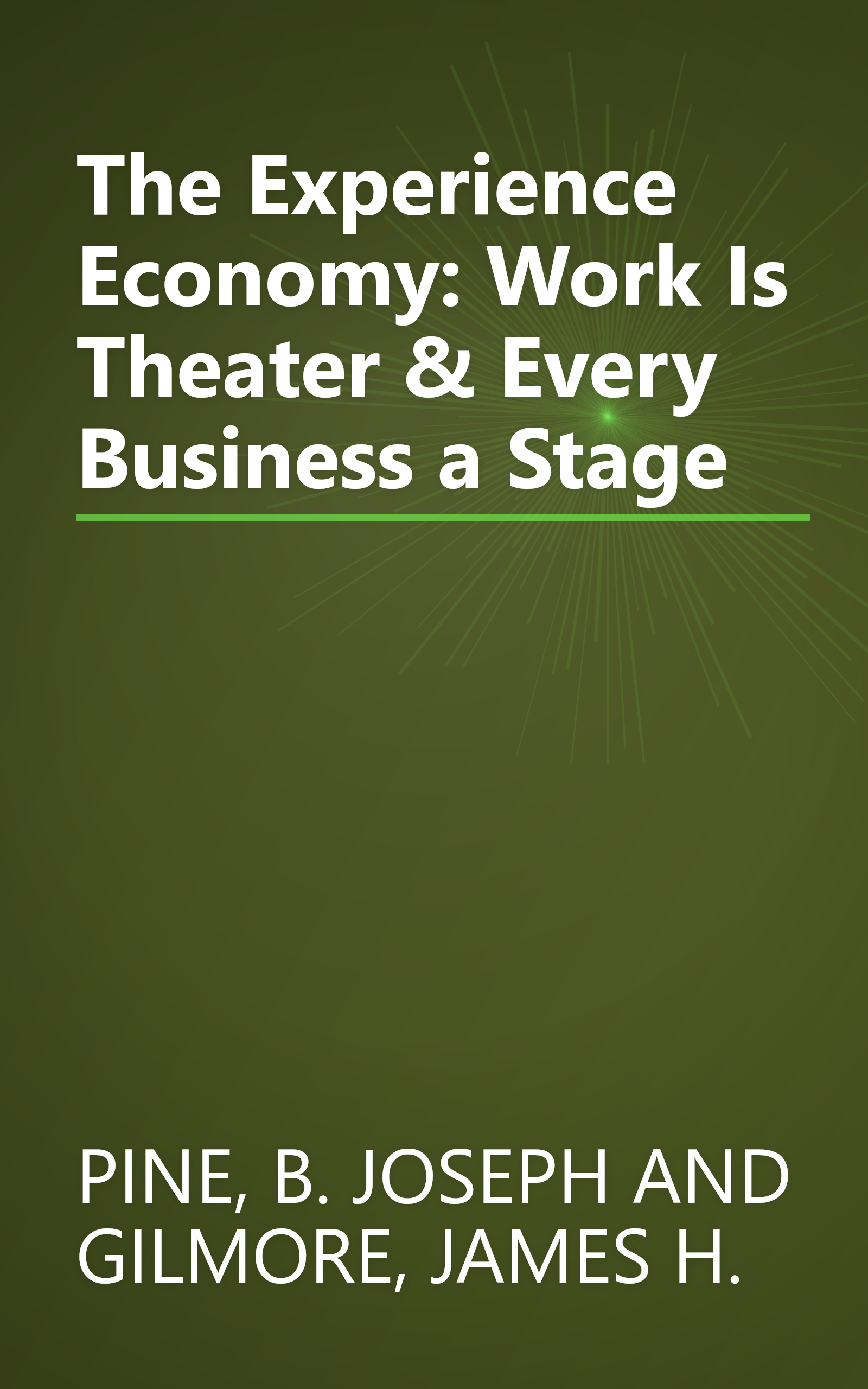 The Experience Economy: Work Is Theater & Every Business a Stage book cover