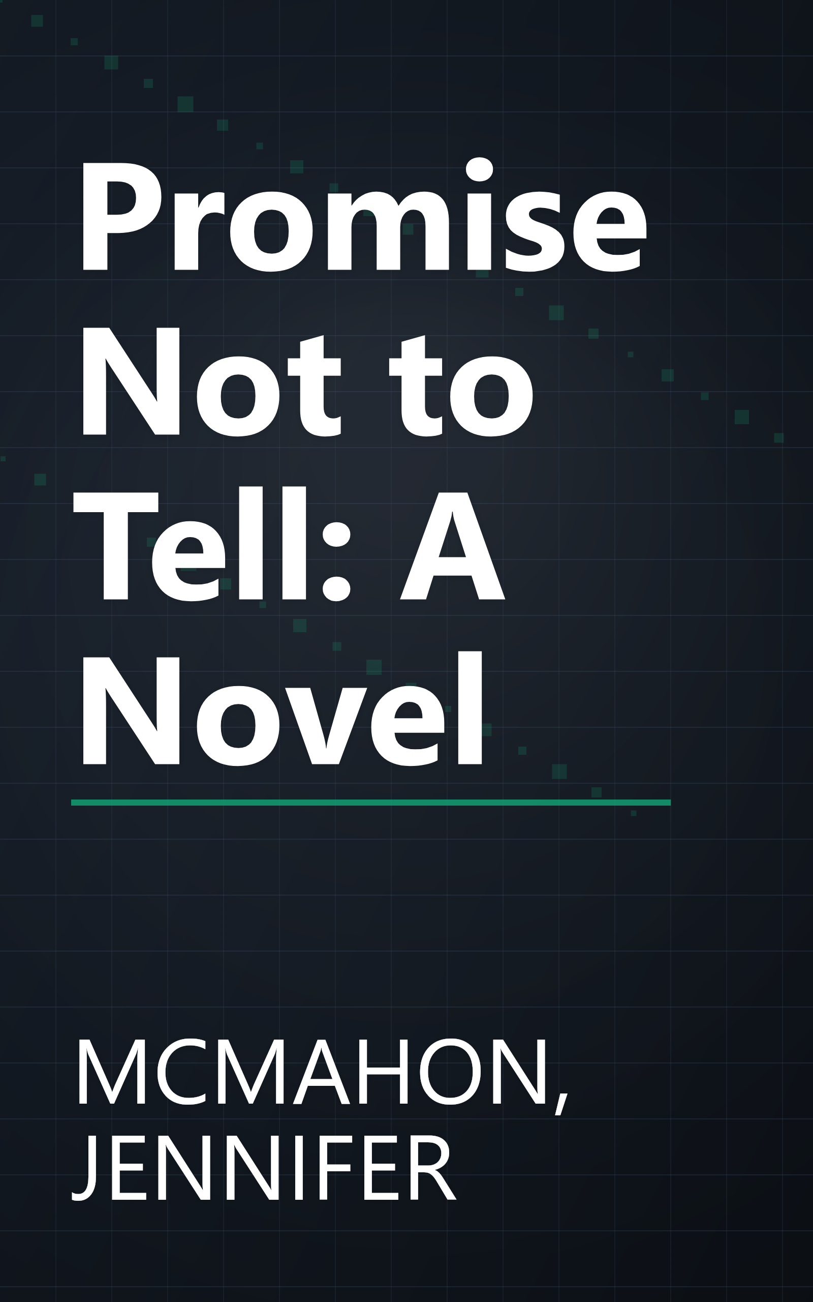 Promise Not to Tell: A Novel book cover
