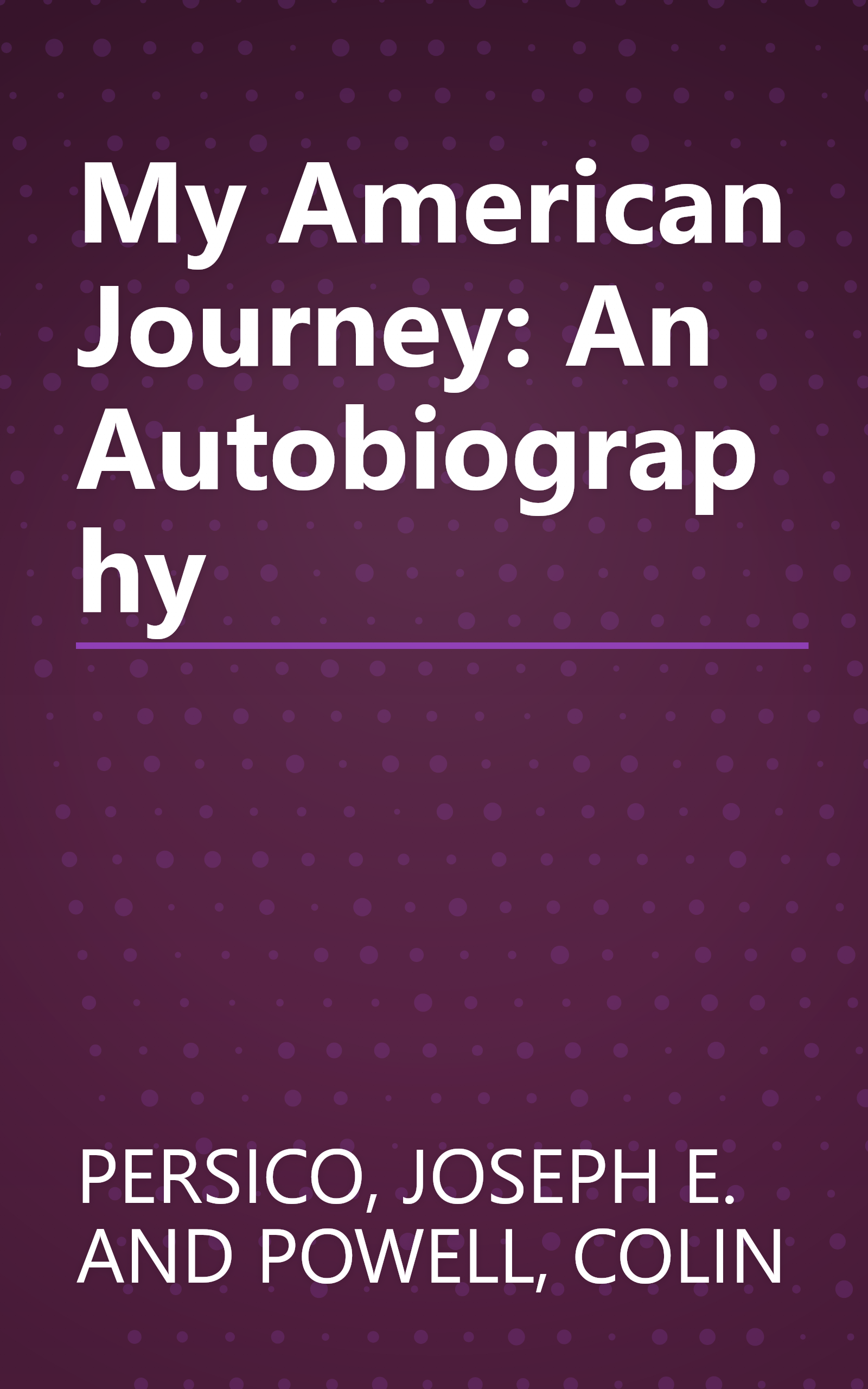 My American Journey: An Autobiography book cover