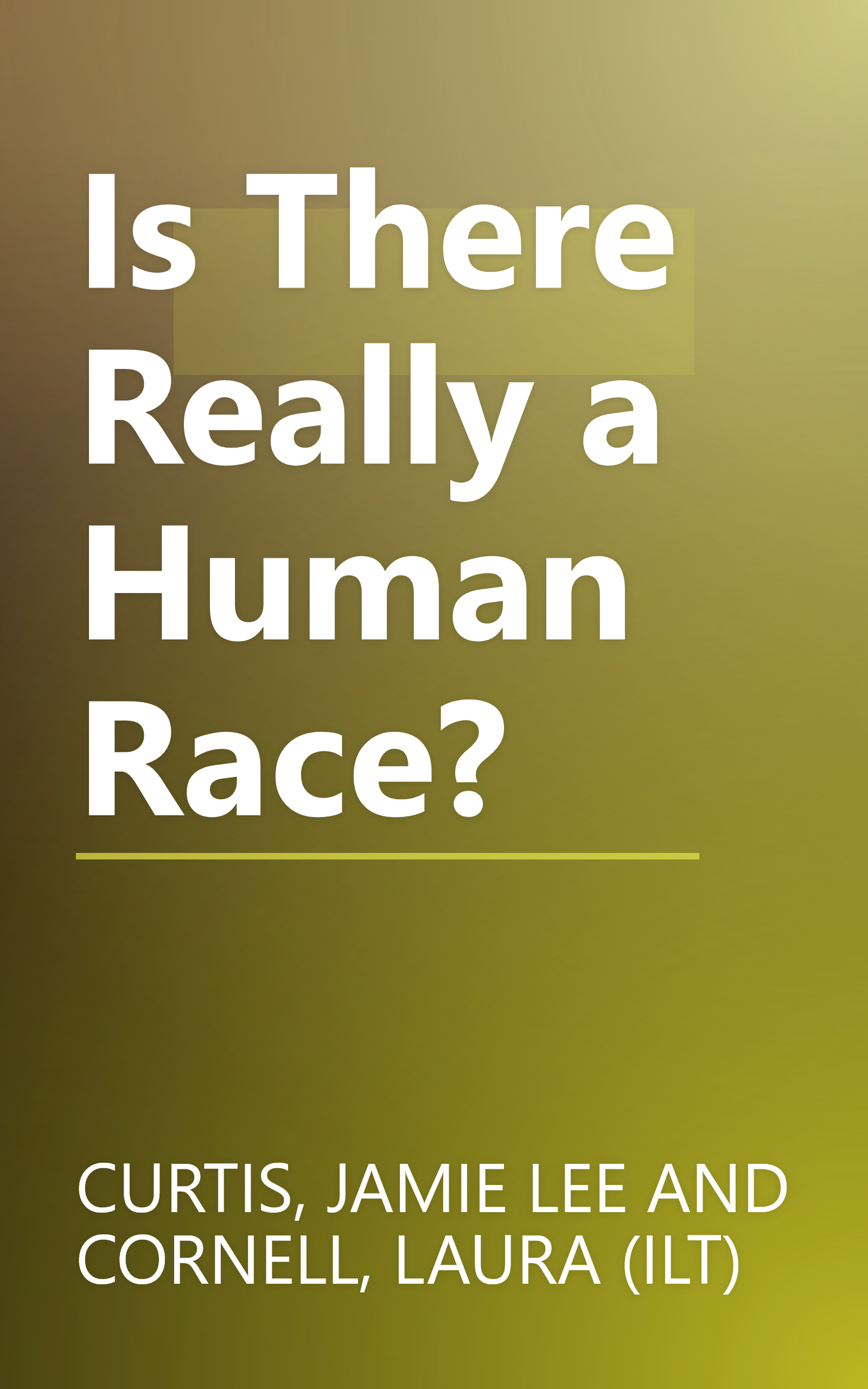 Is There Really a Human Race? book cover