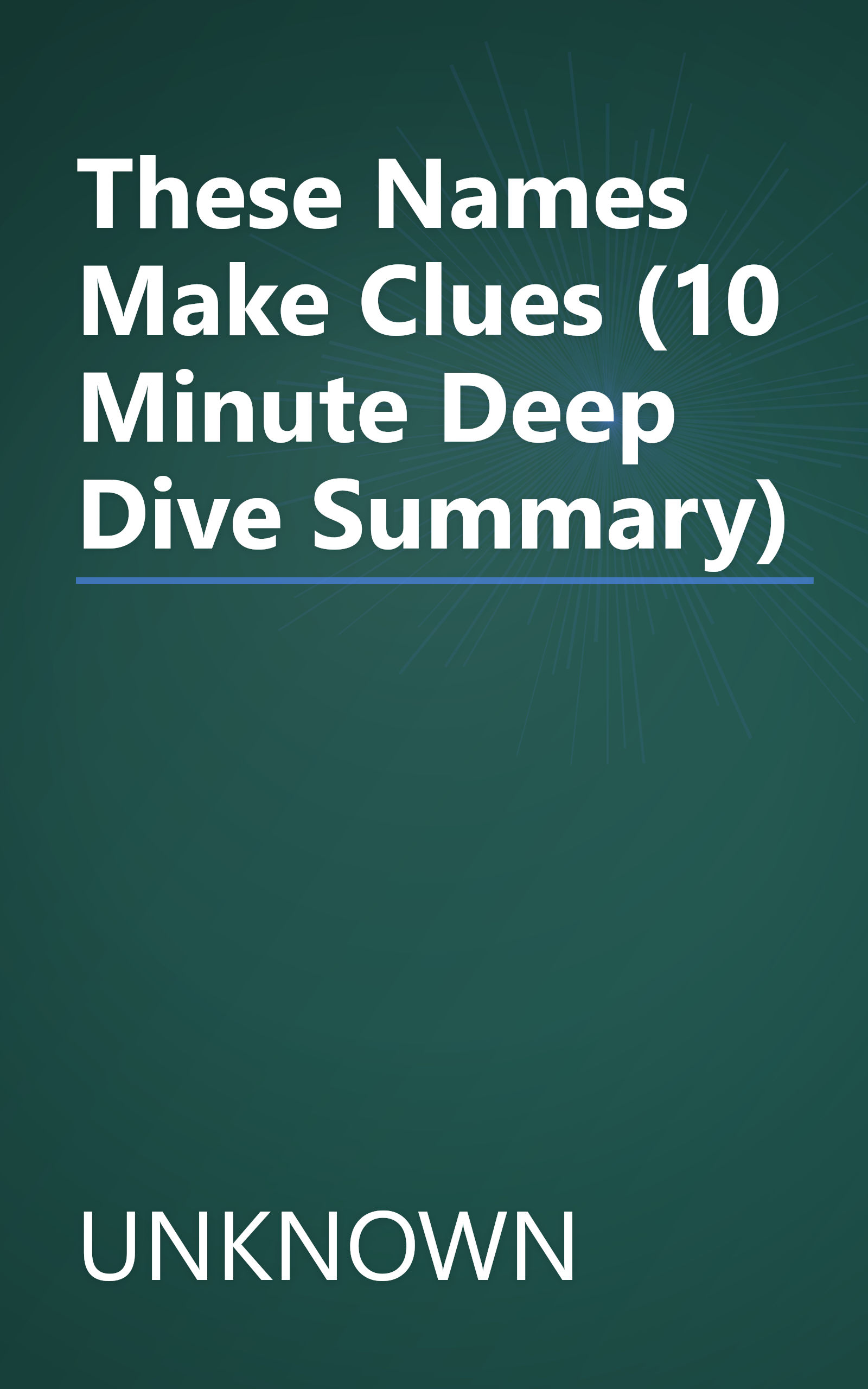 These Names Make Clues (10 Minute   Deep Dive Summary) book cover
