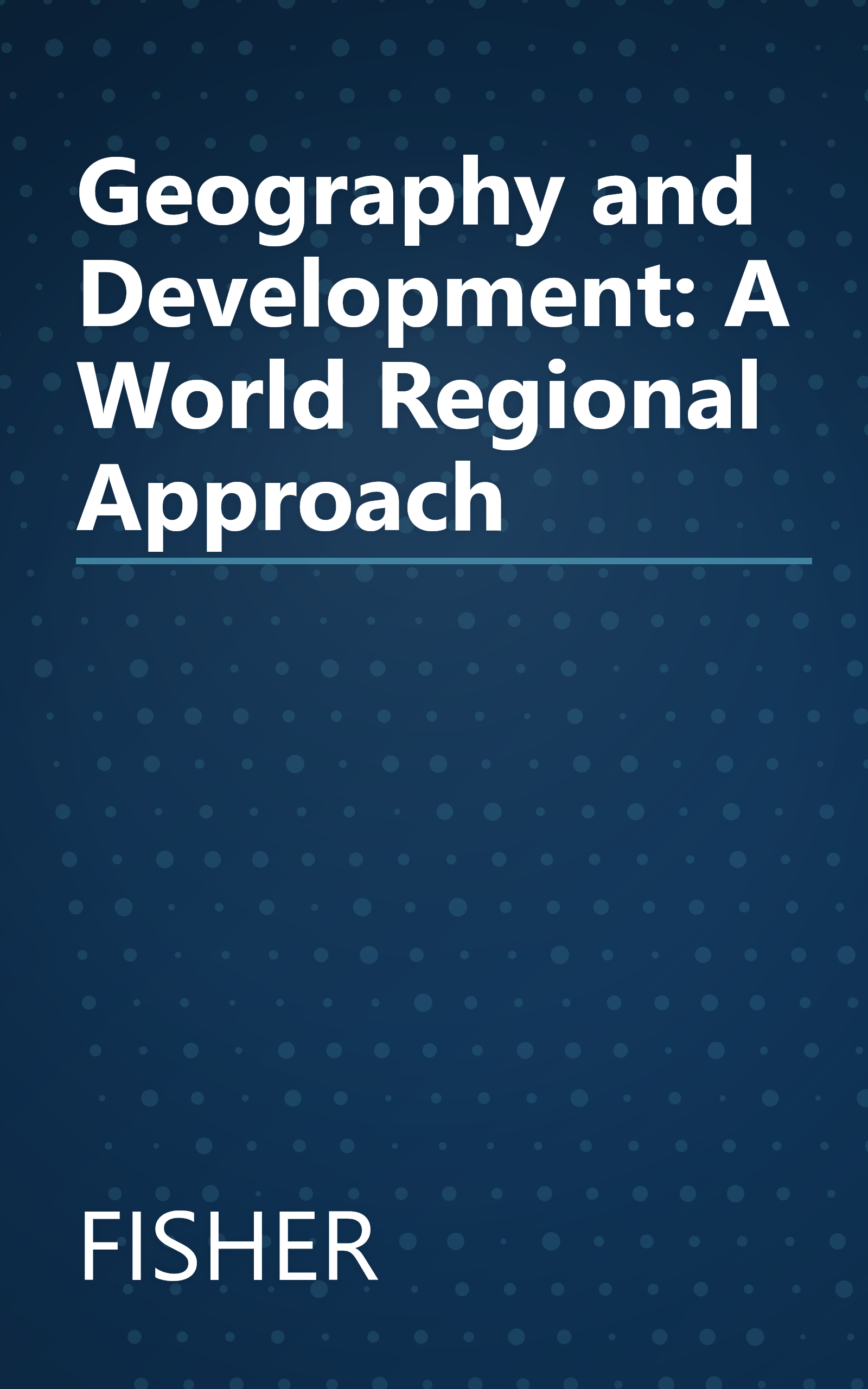Geography and Development: A World Regional Approach book cover