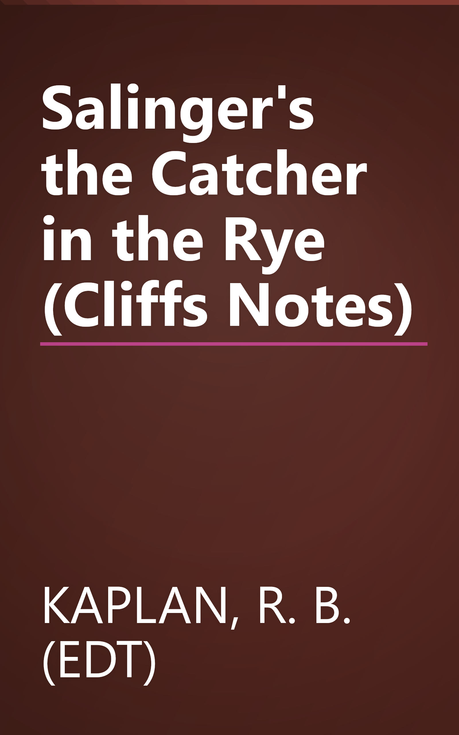 Salinger's the Catcher in the Rye (Cliffs Notes) book cover