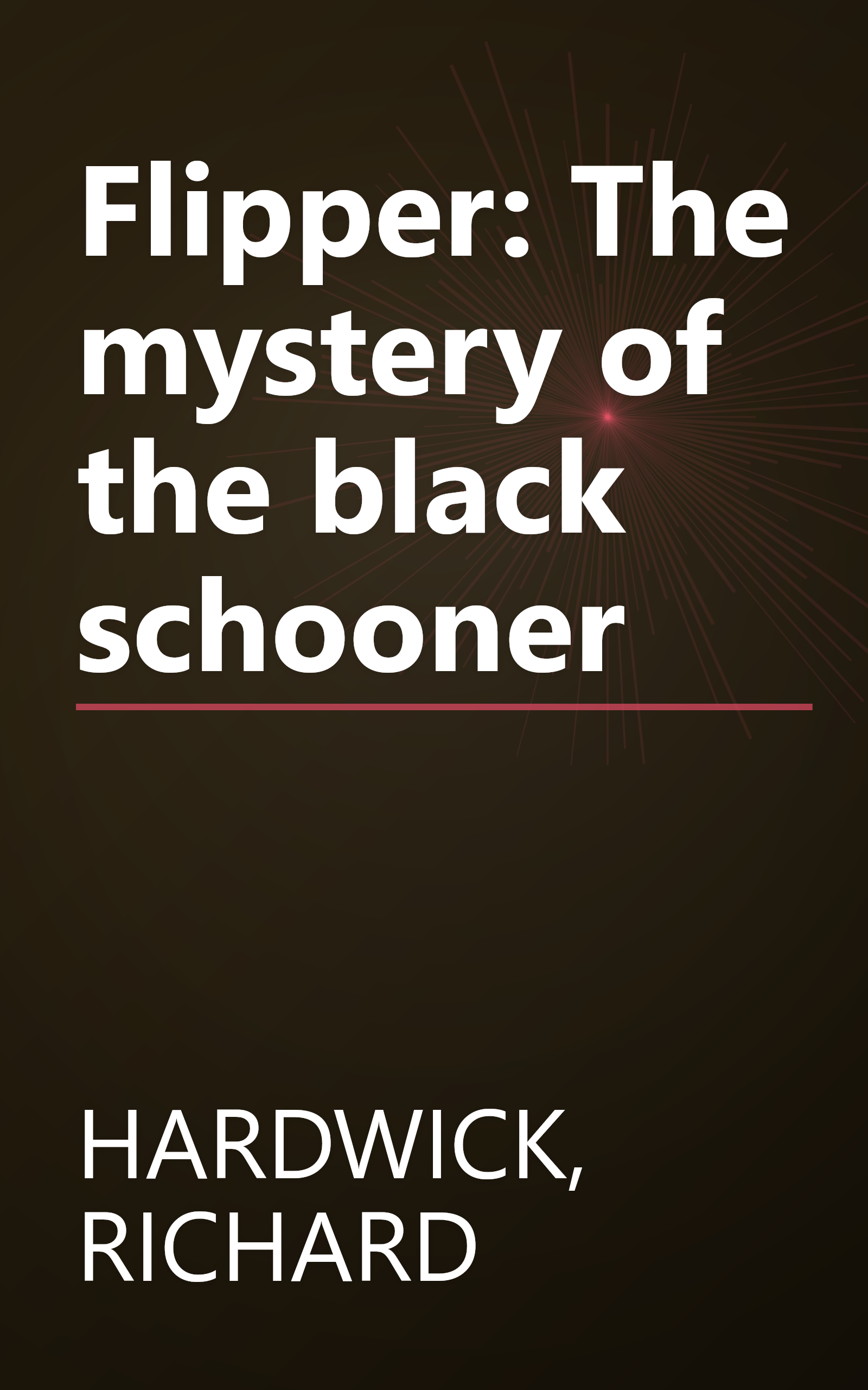 Flipper: The mystery of the black schooner book cover
