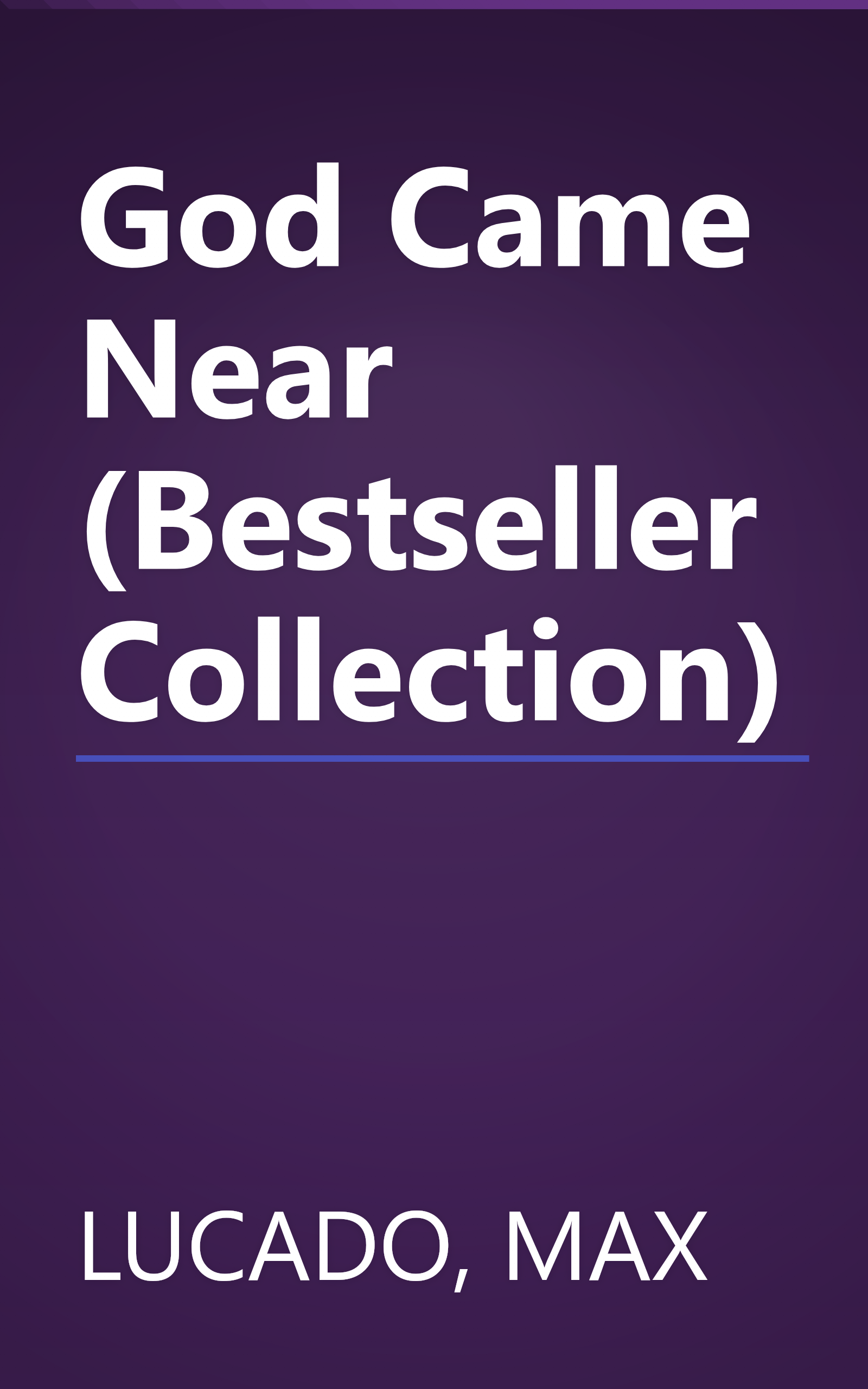 God Came Near (Bestseller Collection) book cover