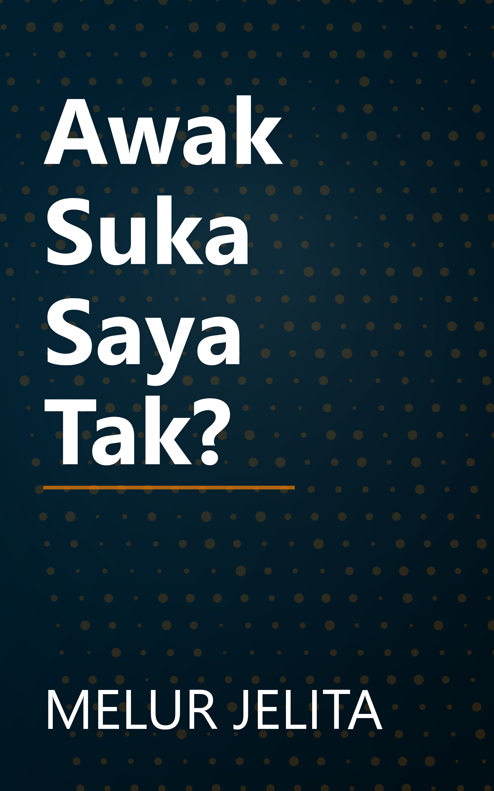 Awak Suka Saya Tak? book cover