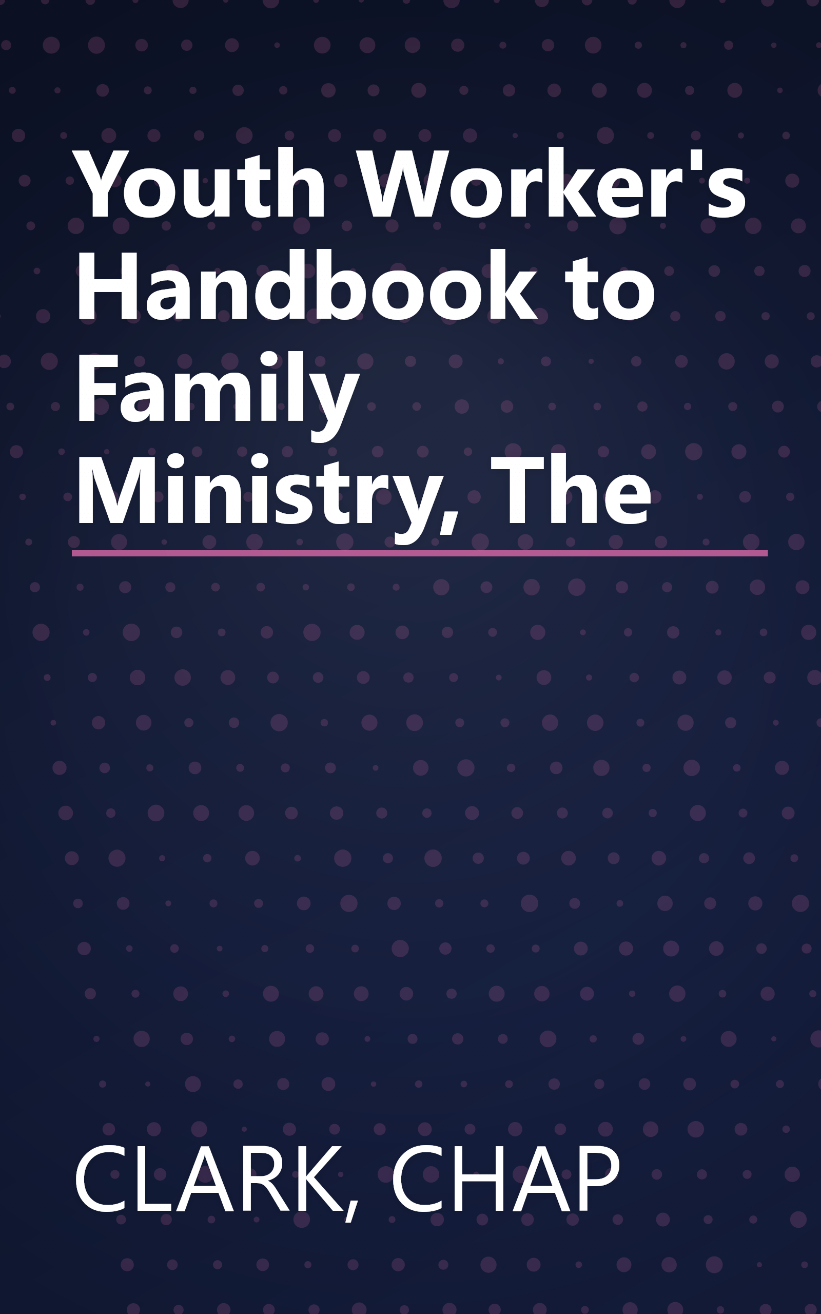 Youth Worker's Handbook to Family Ministry, The book cover