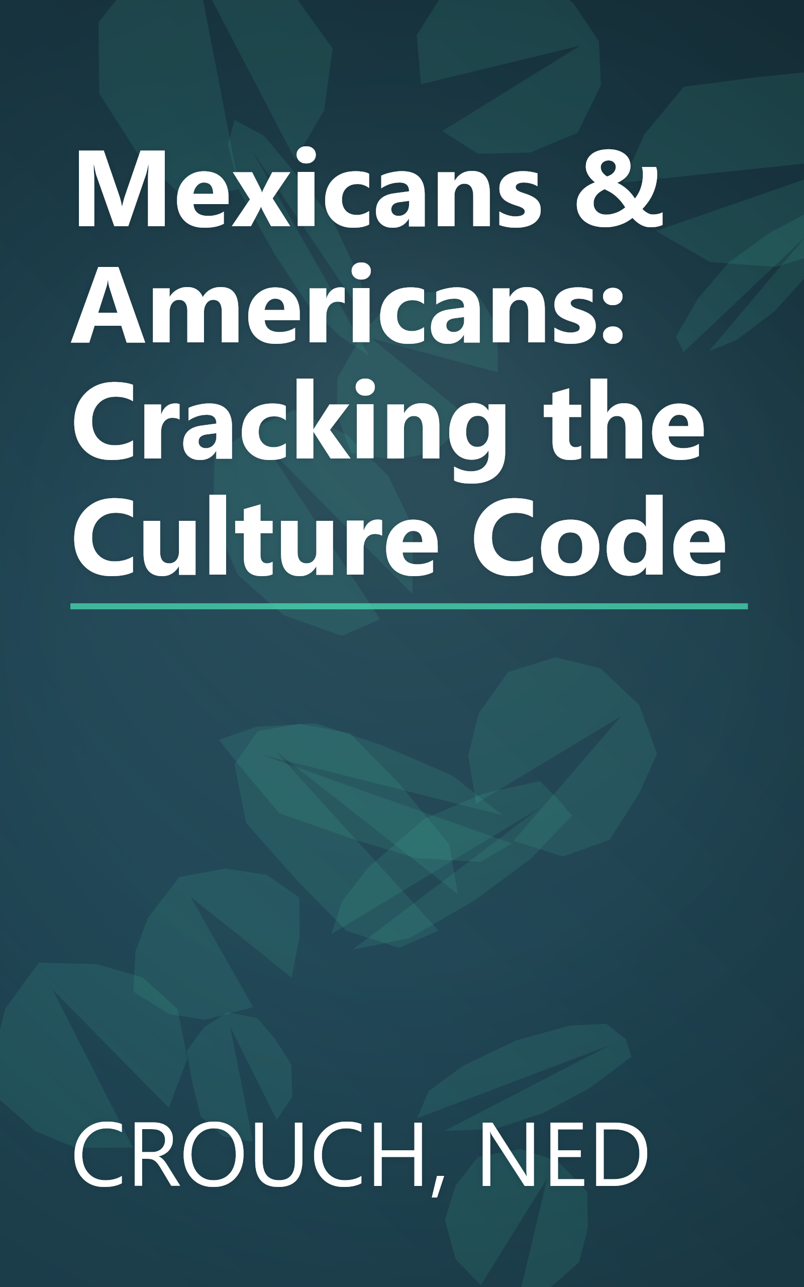 Mexicans & Americans: Cracking the Culture Code book cover