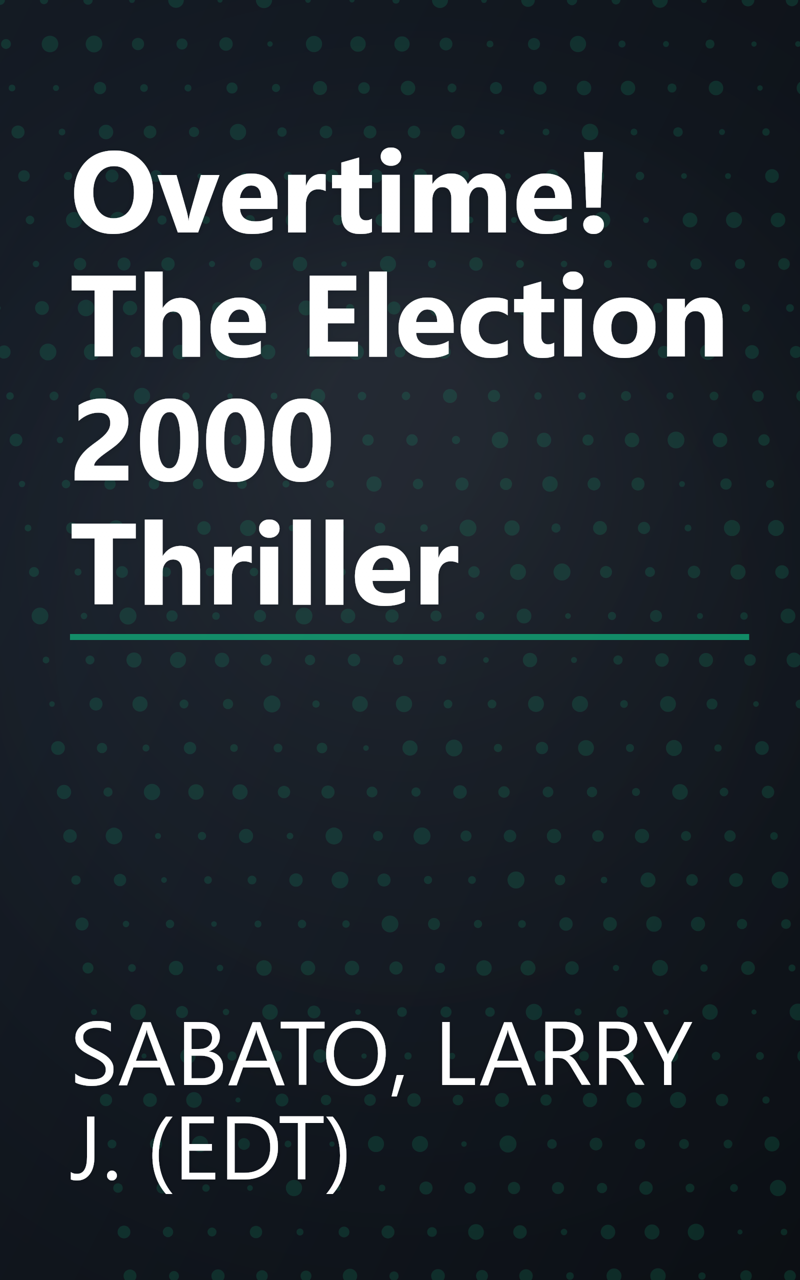 Overtime! The Election 2000 Thriller book cover