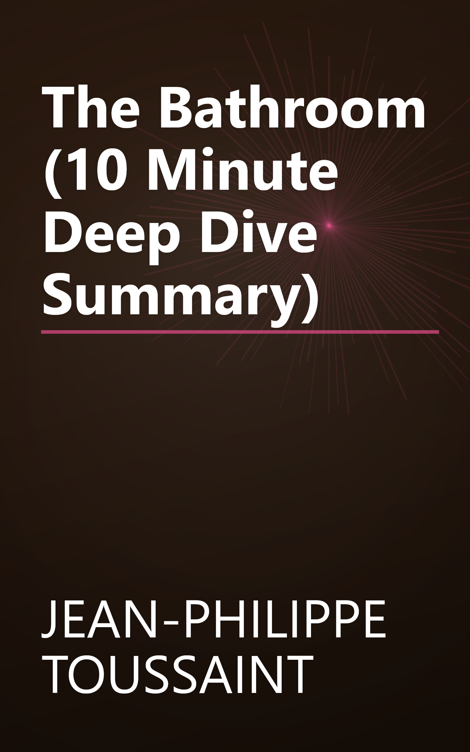 The Bathroom (10 Minute   Deep Dive Summary) book cover