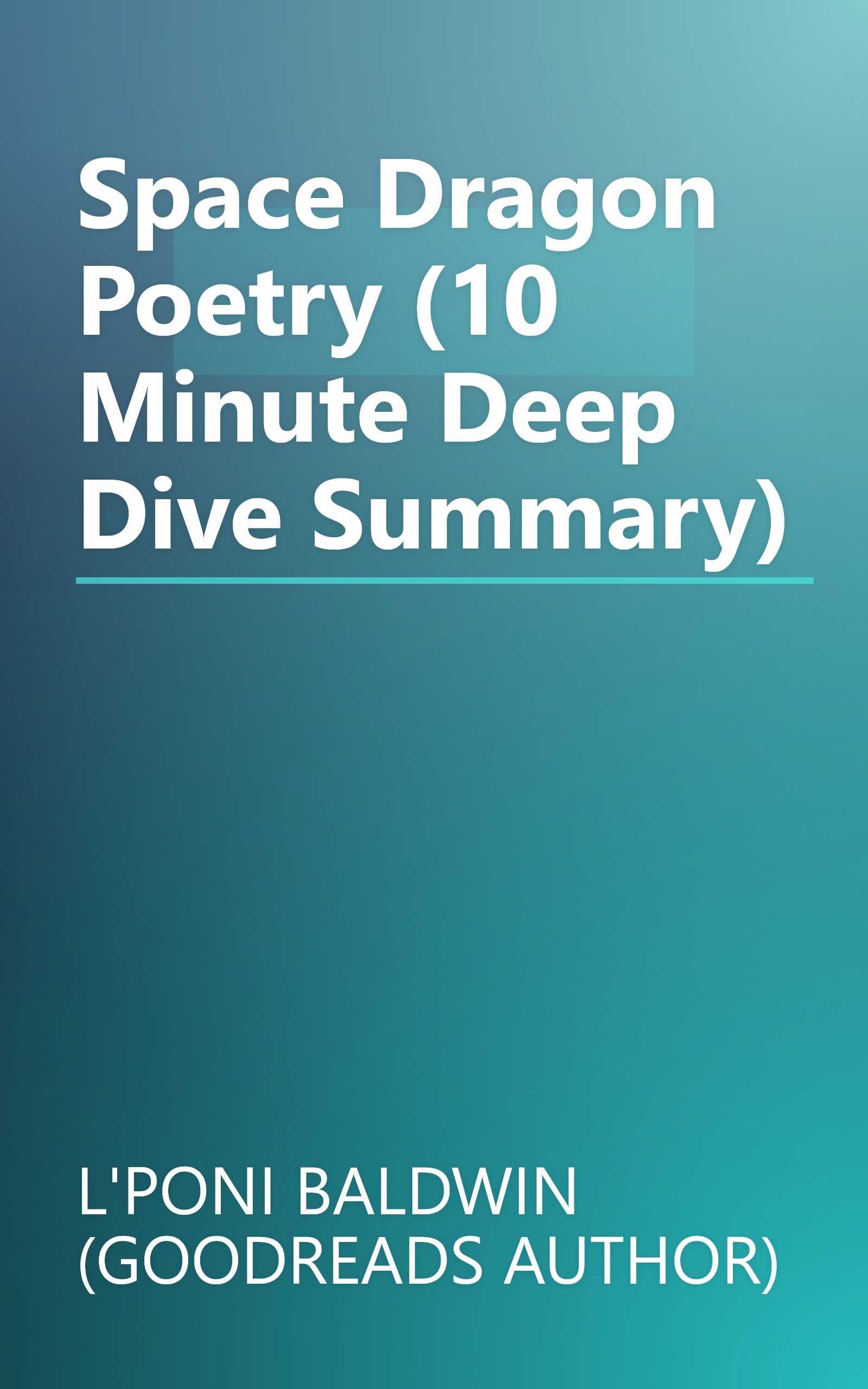 Space Dragon Poetry (10 Minute   Deep Dive Summary) book cover