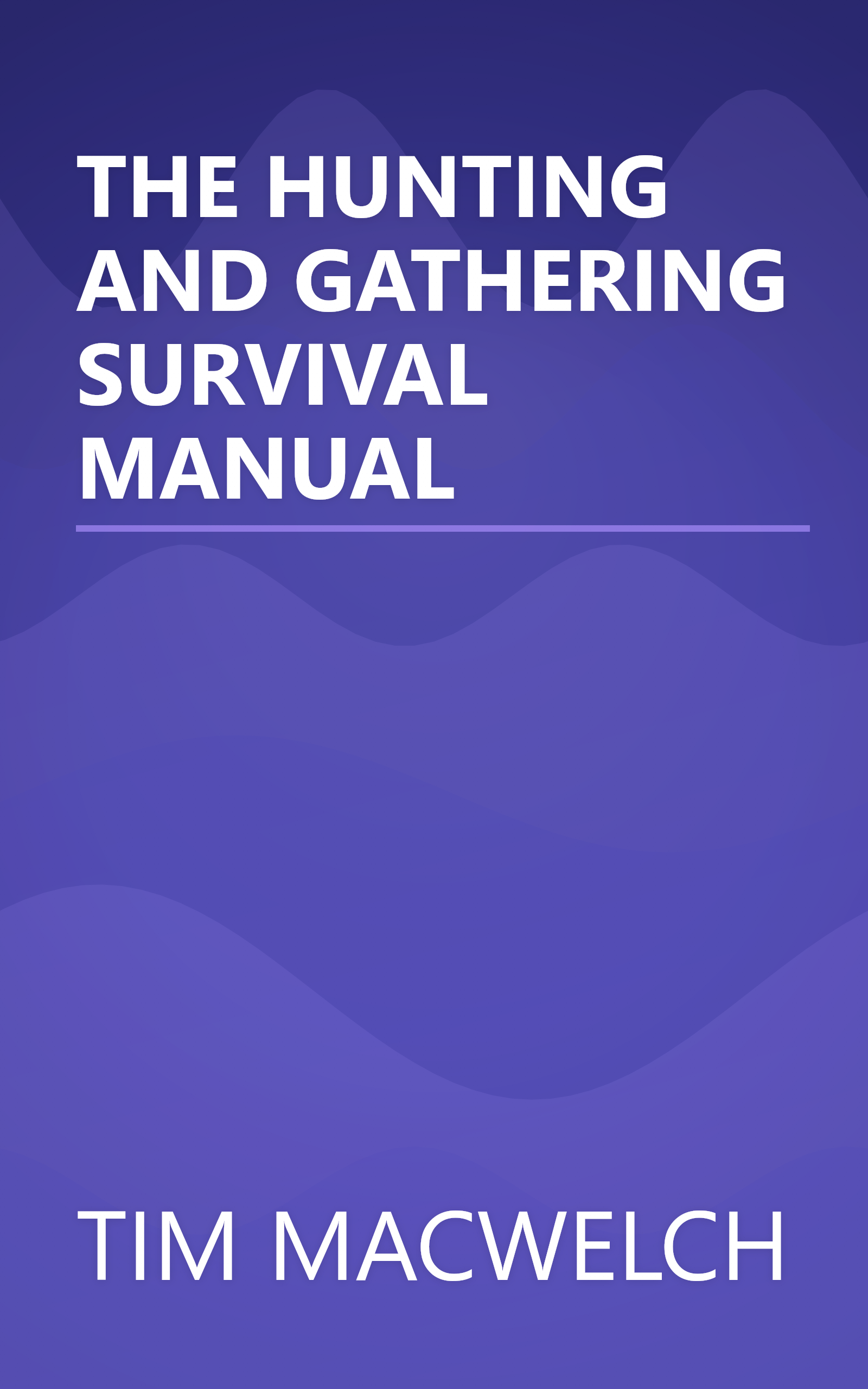 THE HUNTING AND GATHERING SURVIVAL MANUAL book cover