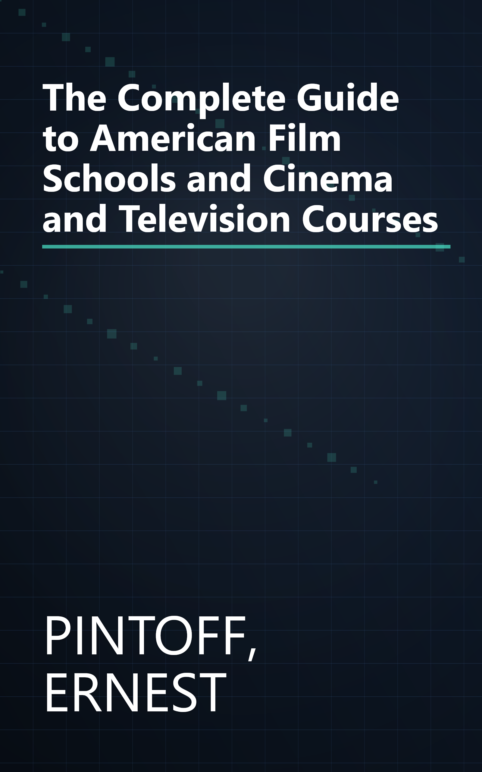 The Complete Guide to American Film Schools and Cinema and Television Courses book cover