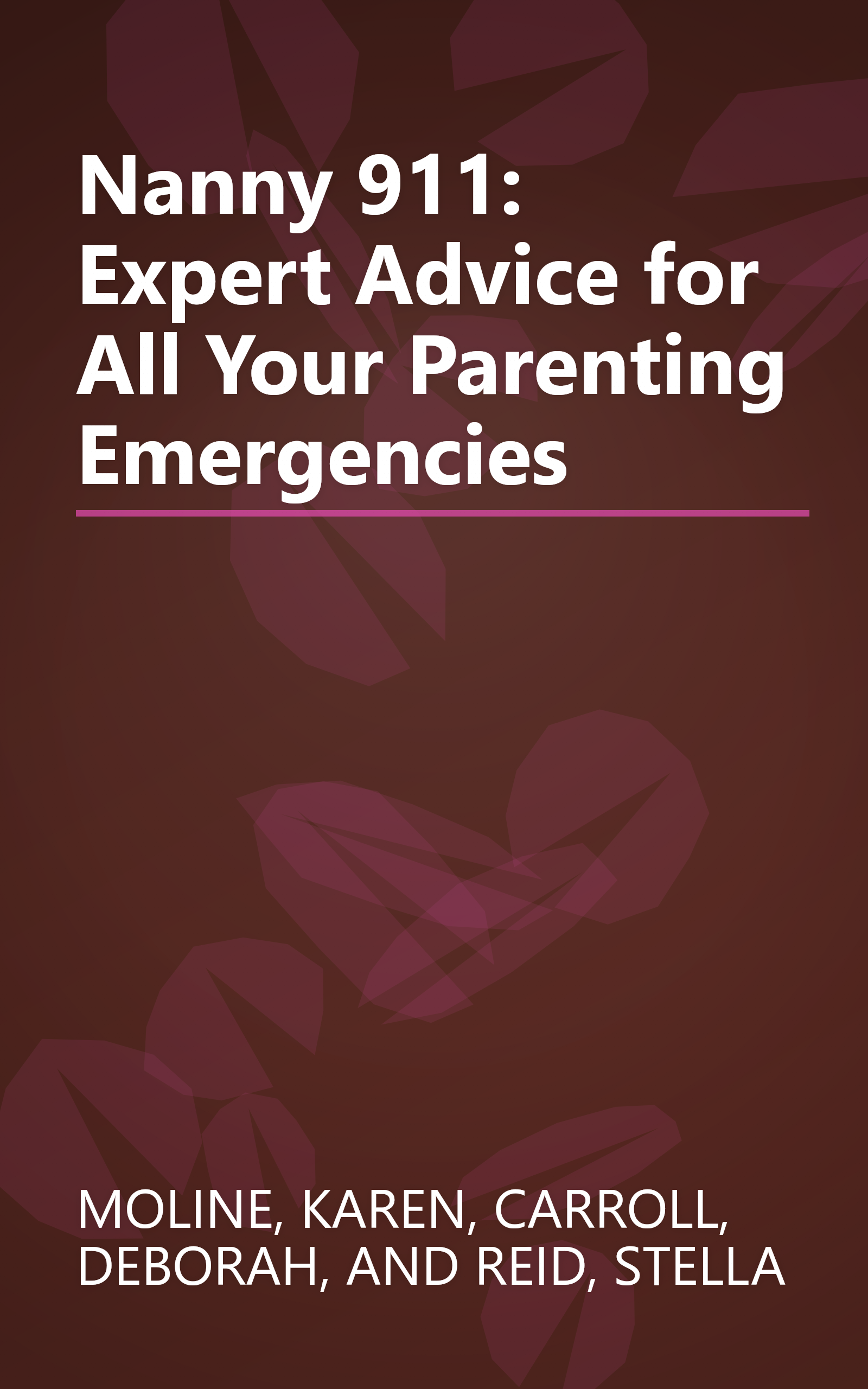 Nanny 911: Expert Advice for All Your Parenting Emergencies book cover