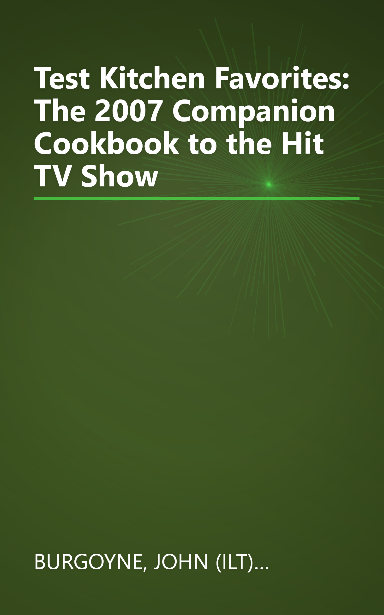 Test Kitchen Favorites: The 2007 Companion Cookbook to the Hit TV Show book cover