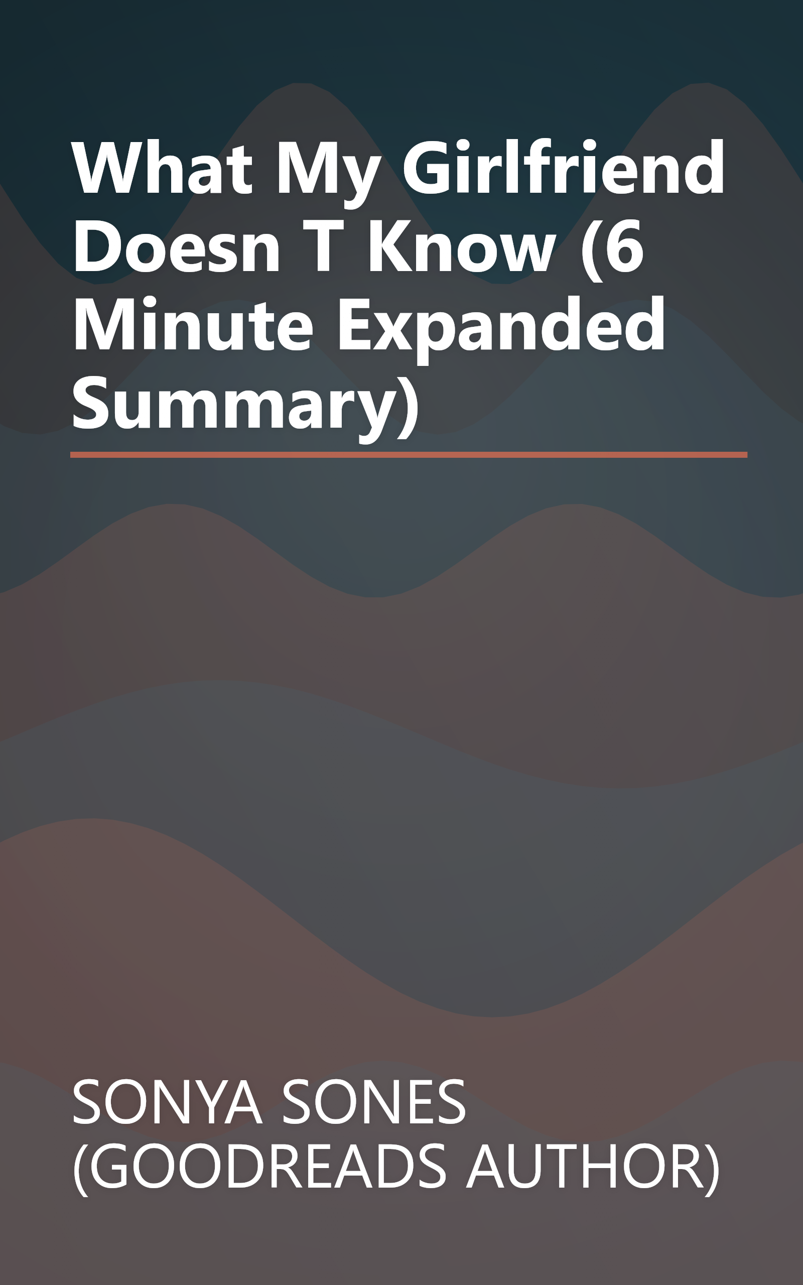 What My Girlfriend Doesn T Know (6 Minute   Expanded Summary) book cover